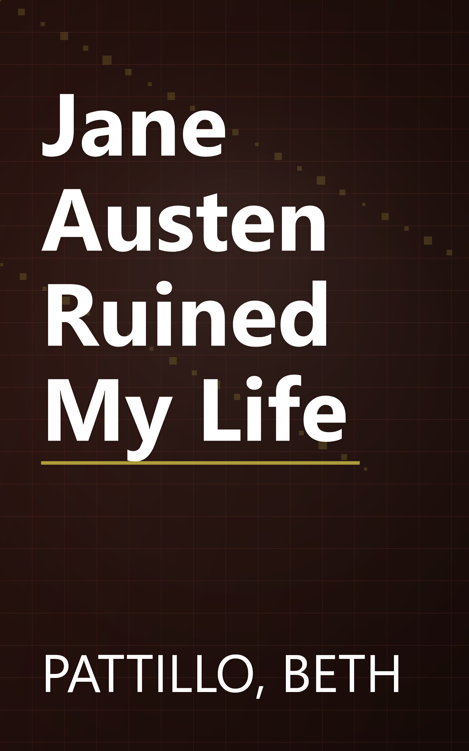 Jane Austen Ruined My Life book cover