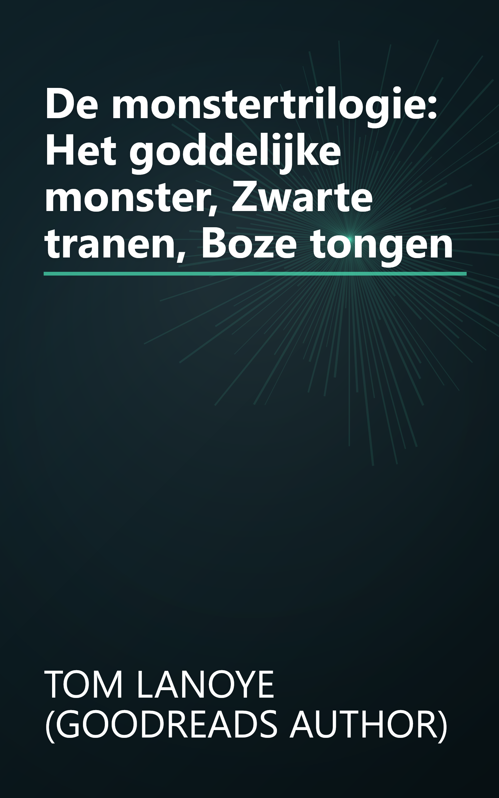 De monstertrilogie: Het goddelijke monster, Zwarte tranen, Boze tongen book cover