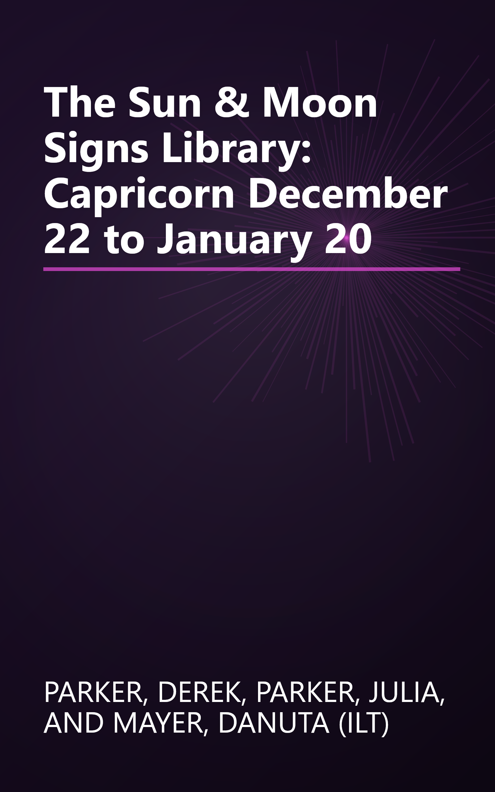 The Sun & Moon Signs Library: Capricorn December 22 to January 20 book cover