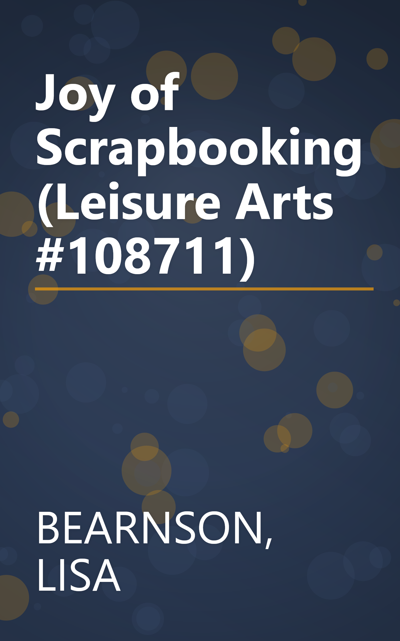 Joy of Scrapbooking (Leisure Arts #108711) book cover
