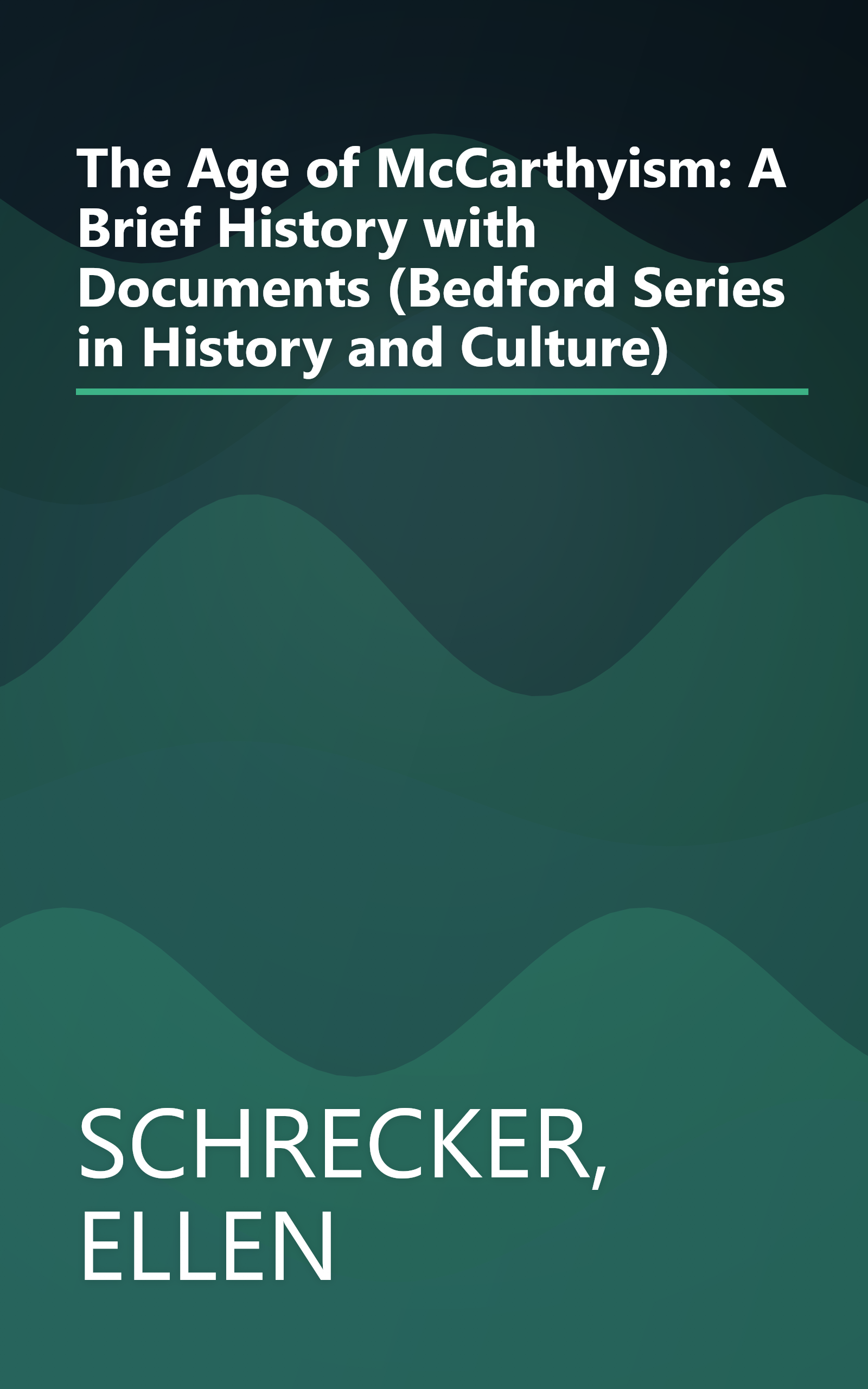 The Age of McCarthyism: A Brief History with Documents (Bedford Series in History and Culture) book cover