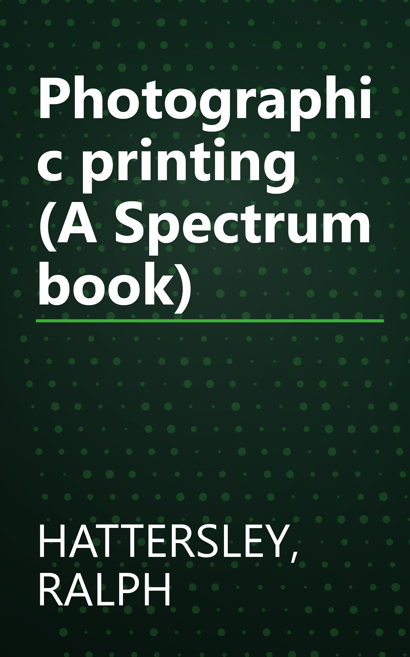 Photographic printing (A Spectrum book) book cover