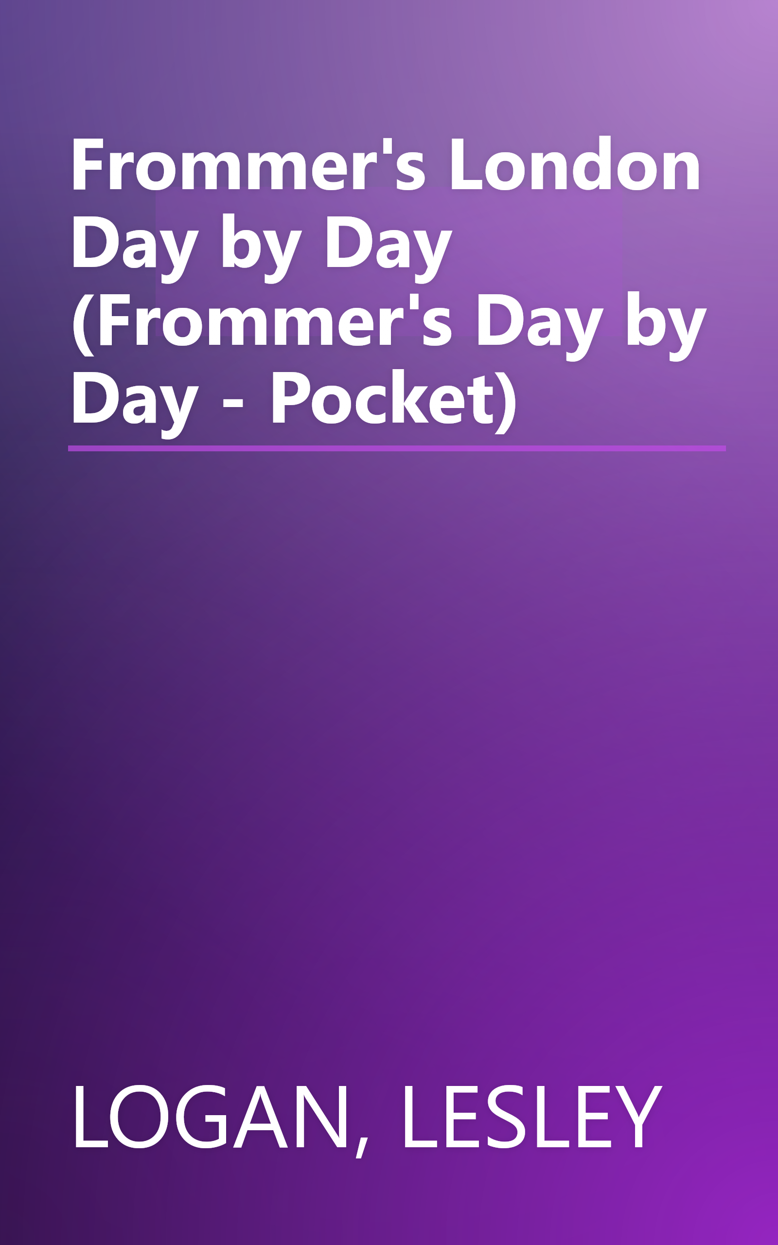 Frommer's London Day by Day (Frommer's Day by Day - Pocket) book cover