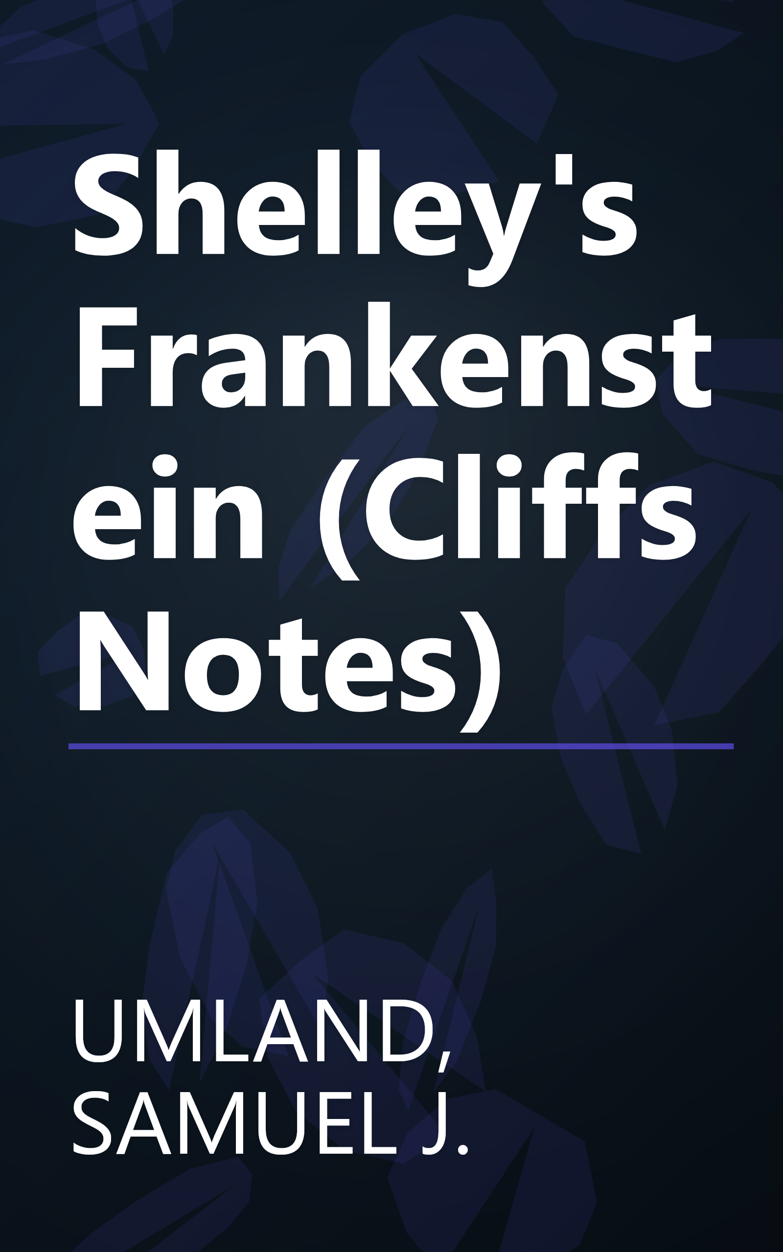 Shelley's Frankenstein (Cliffs Notes) book cover
