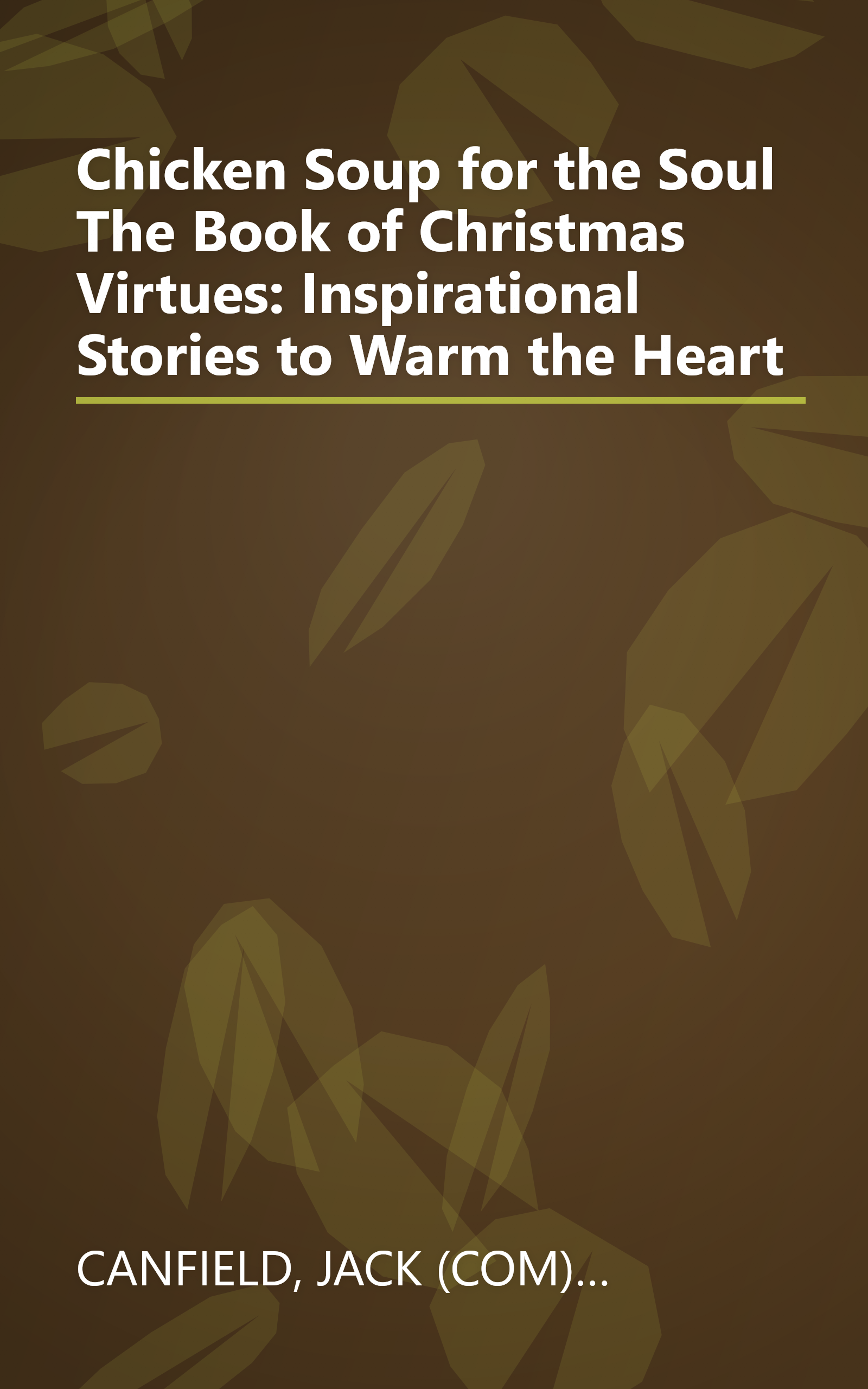 Chicken Soup for the Soul The Book of Christmas Virtues: Inspirational Stories to Warm the Heart book cover