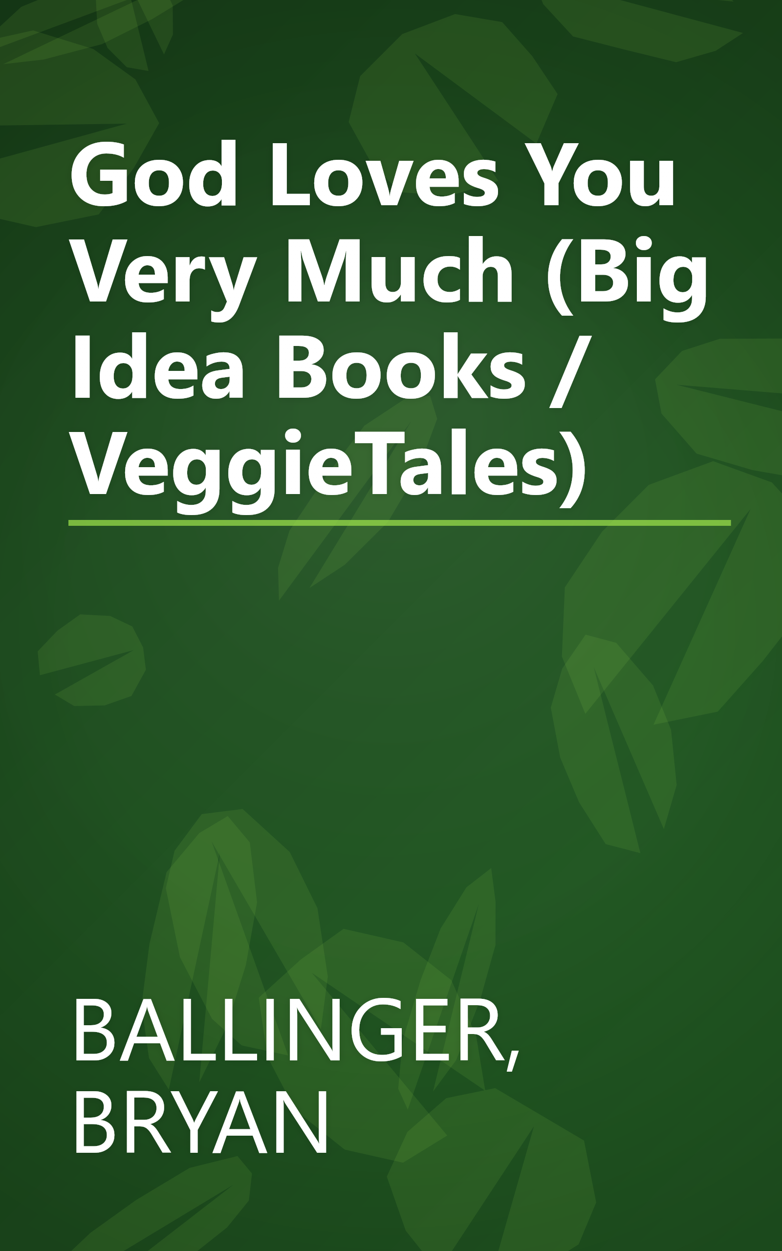 God Loves You Very Much (Big Idea Books / VeggieTales) book cover