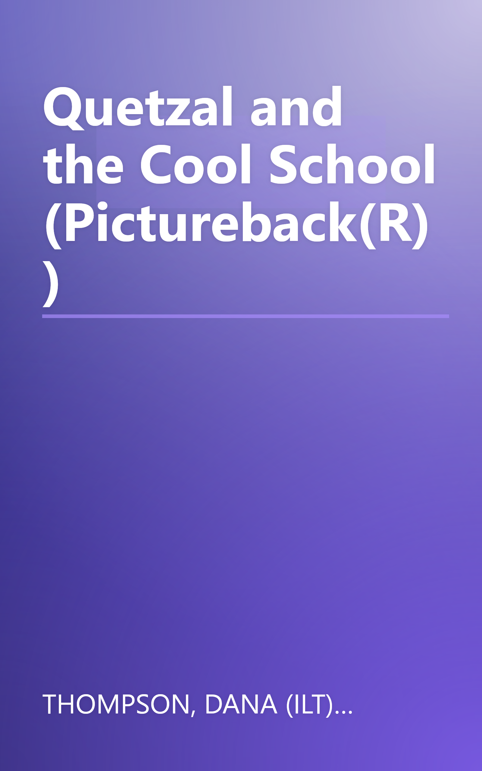 Quetzal and the Cool School (Pictureback(R)) book cover
