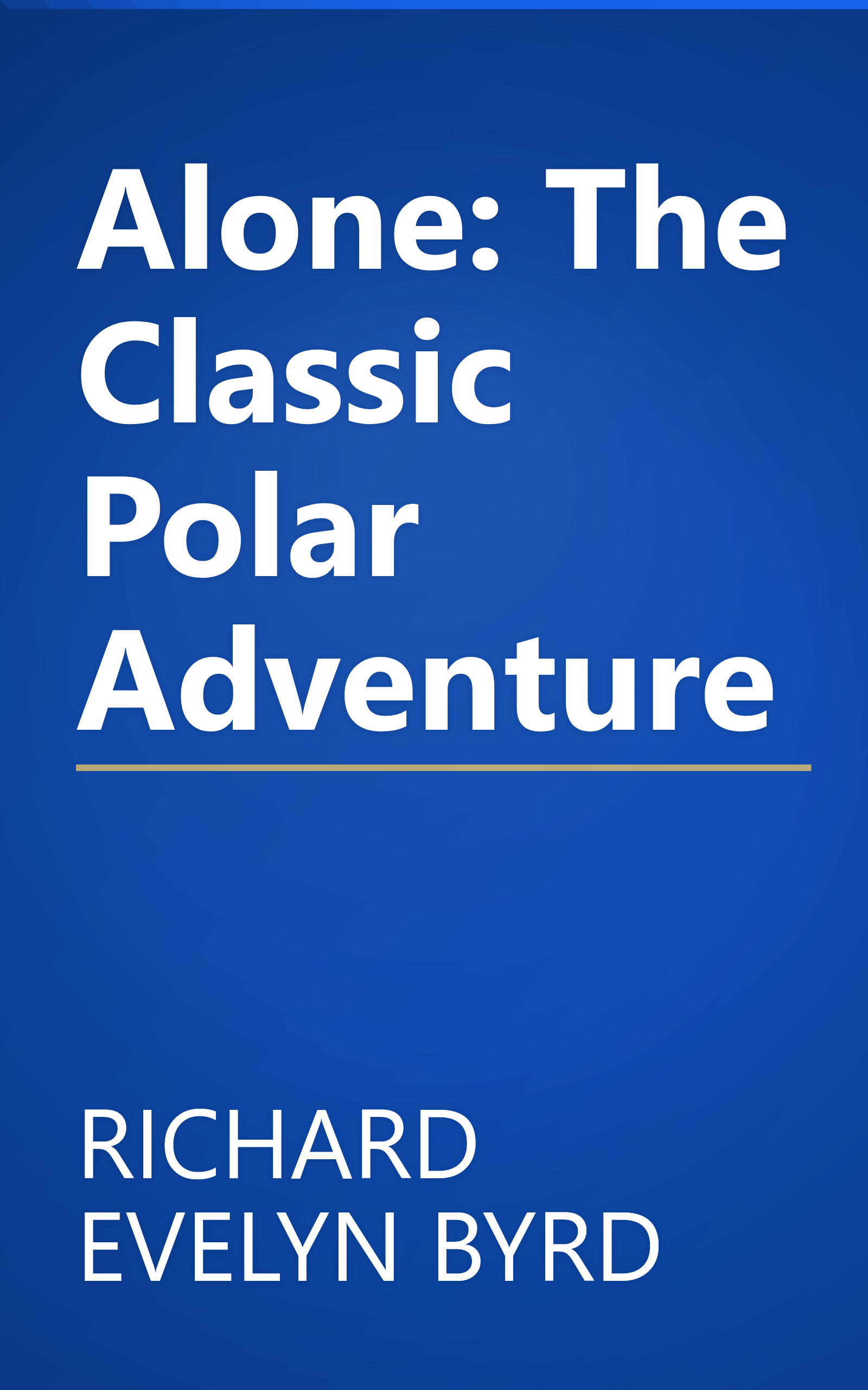 Alone: The Classic Polar Adventure book cover