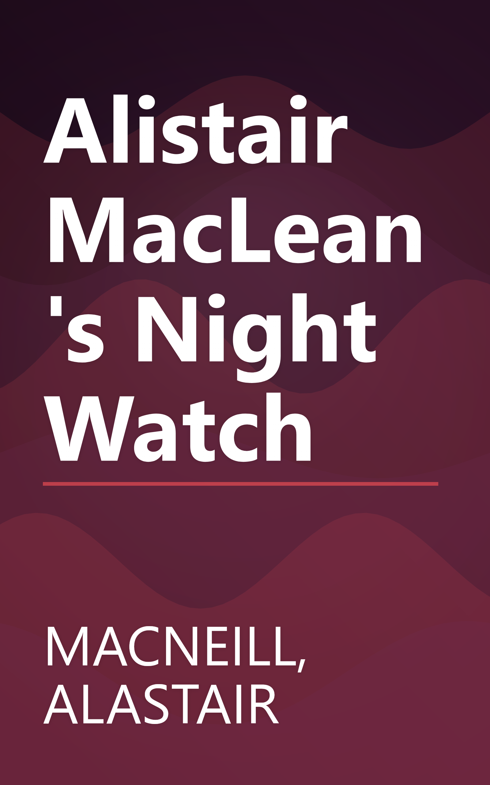 Alistair MacLean's Night Watch book cover