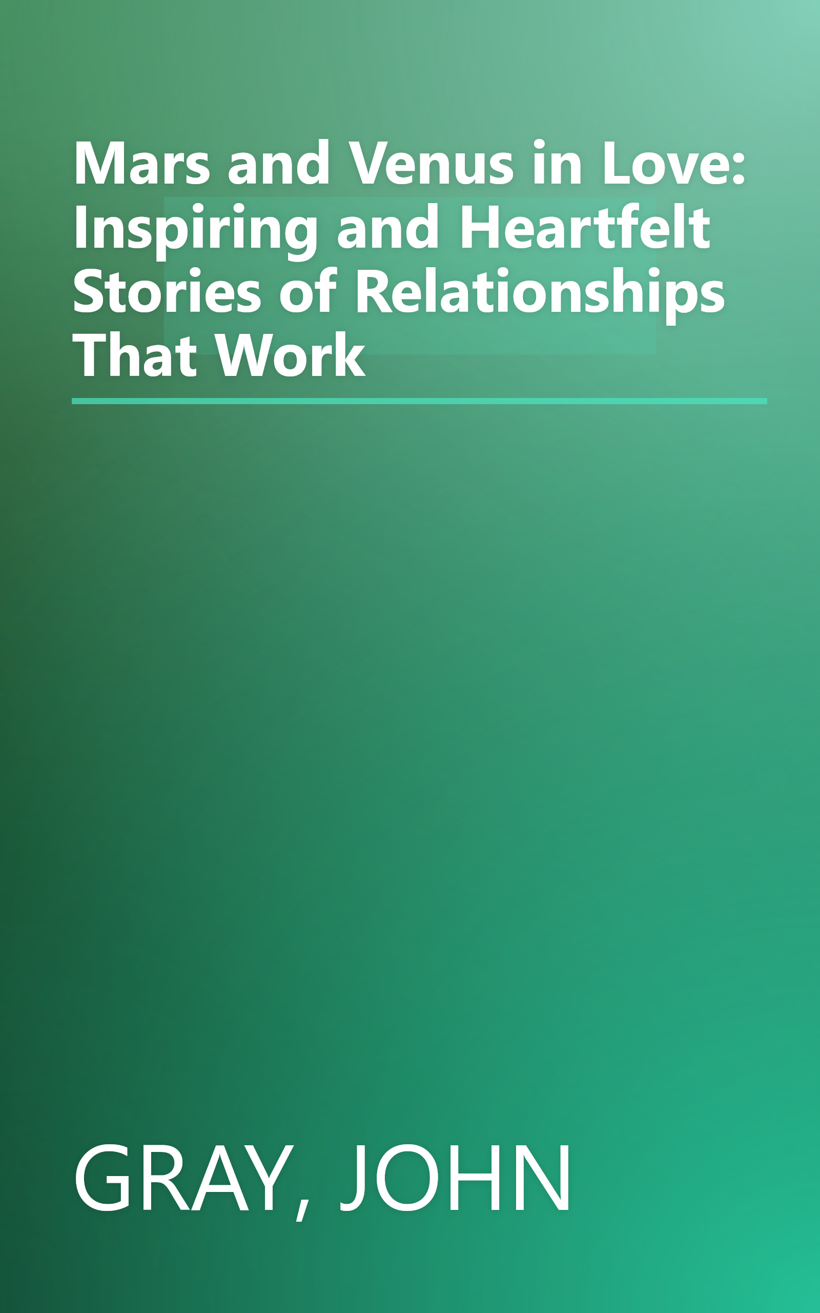 Mars and Venus in Love: Inspiring and Heartfelt Stories of Relationships That Work book cover