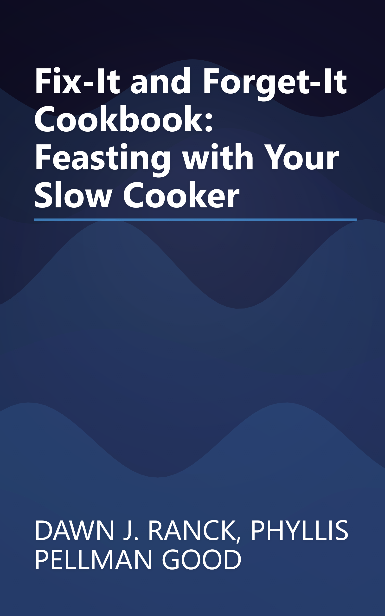Fix-It and Forget-It Cookbook: Feasting with Your Slow Cooker book cover