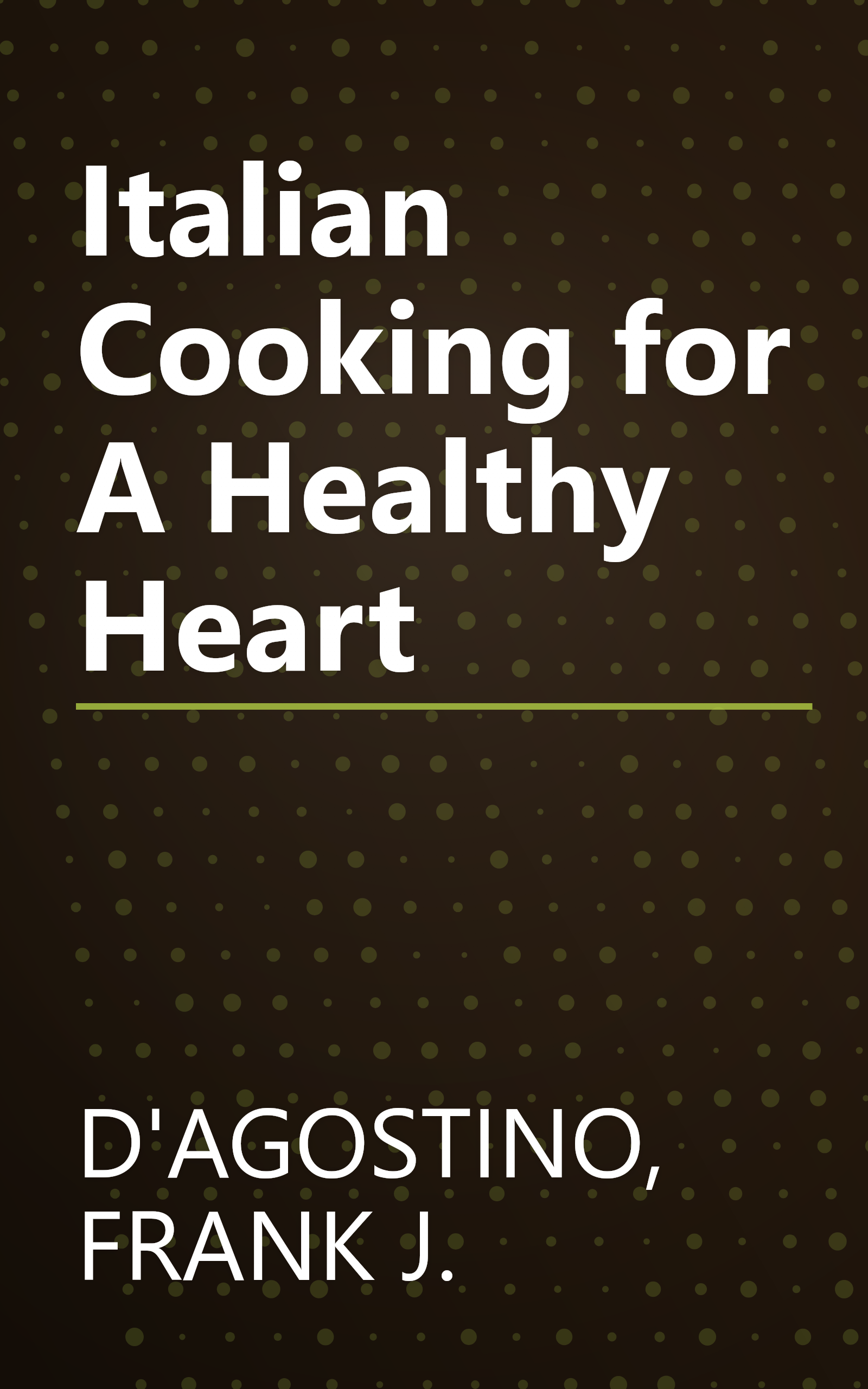 Italian Cooking for A Healthy Heart book cover