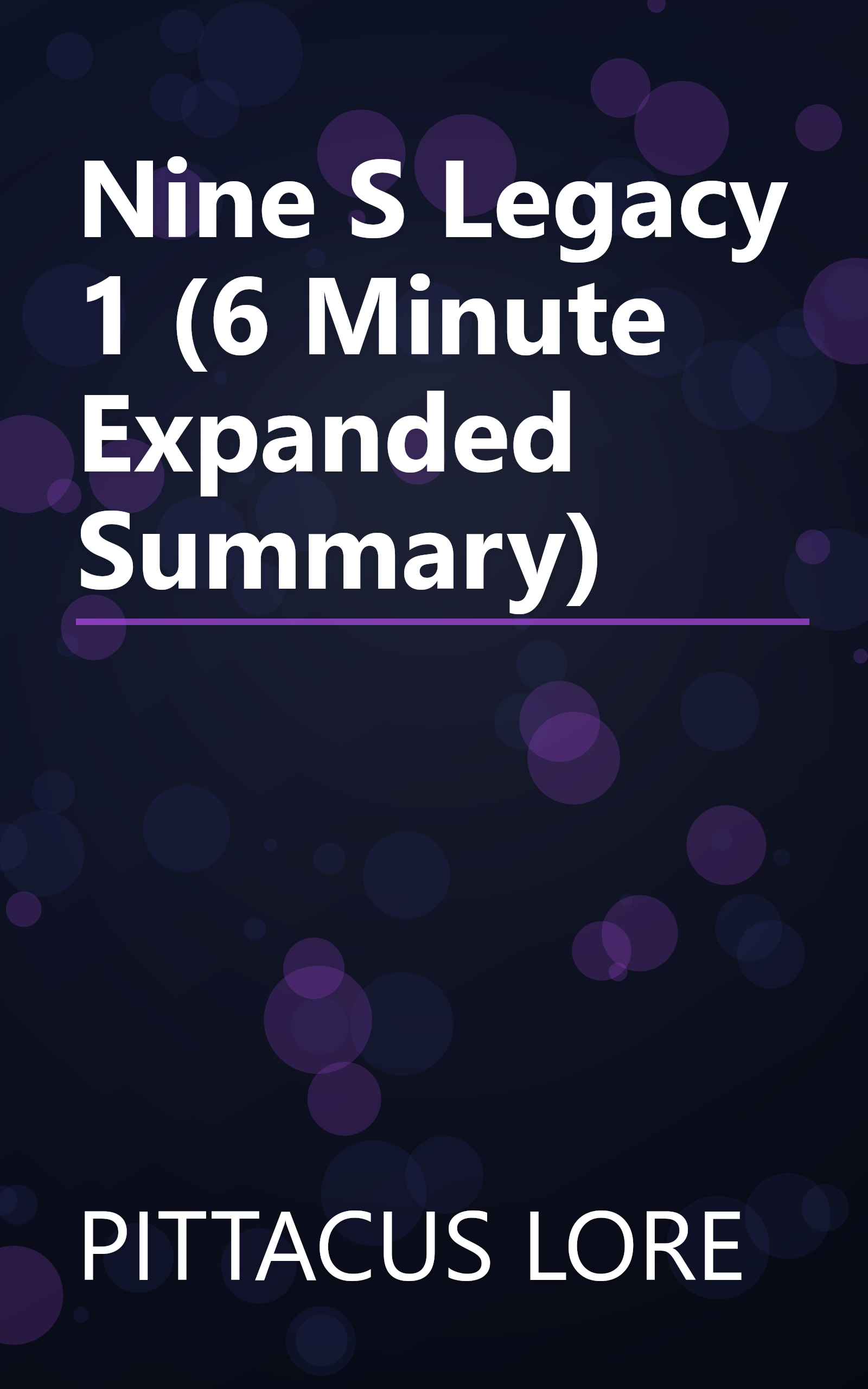 Nine S Legacy 1 (6 Minute   Expanded Summary) book cover