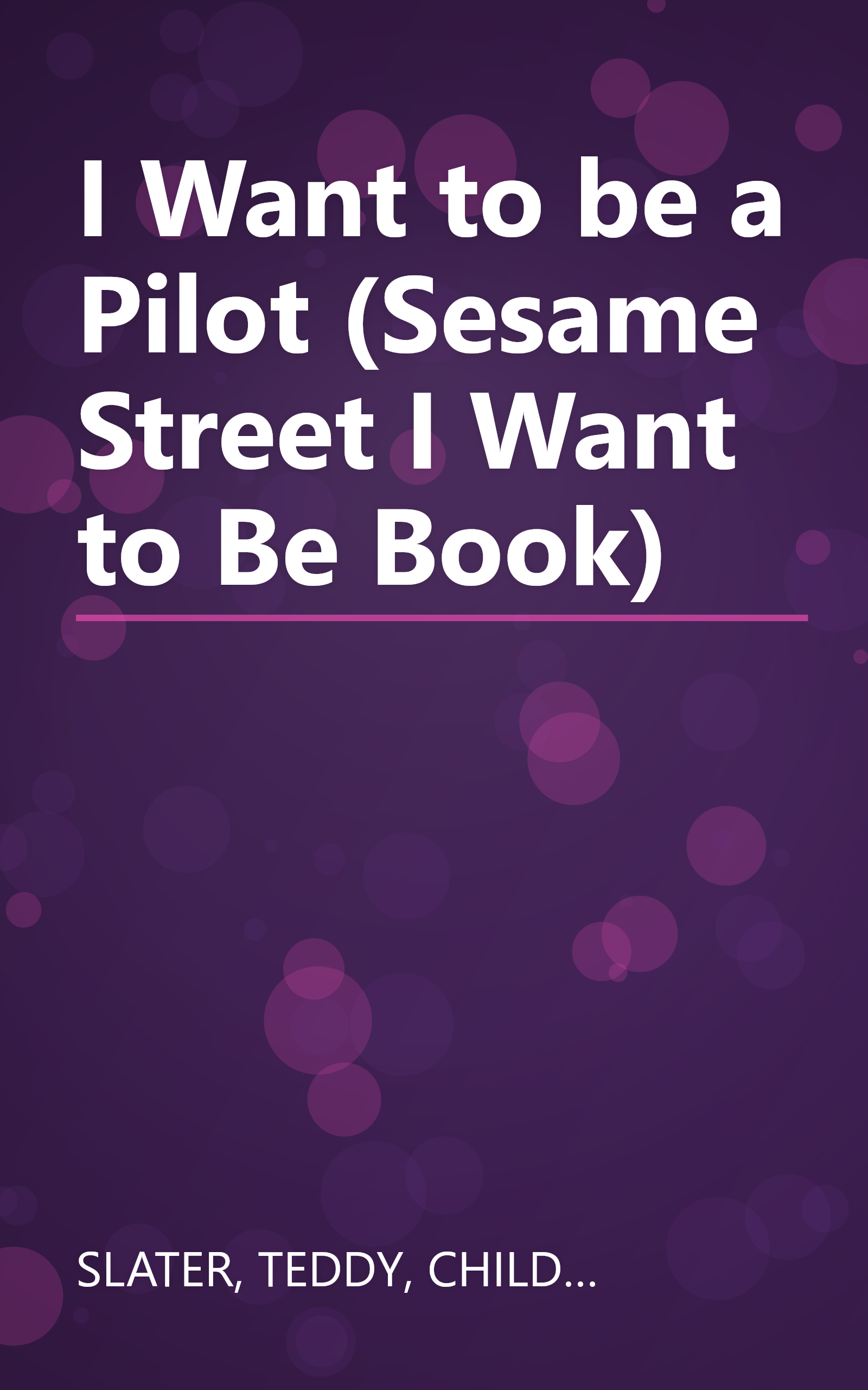 I Want to be a Pilot (Sesame Street I Want to Be Book) book cover