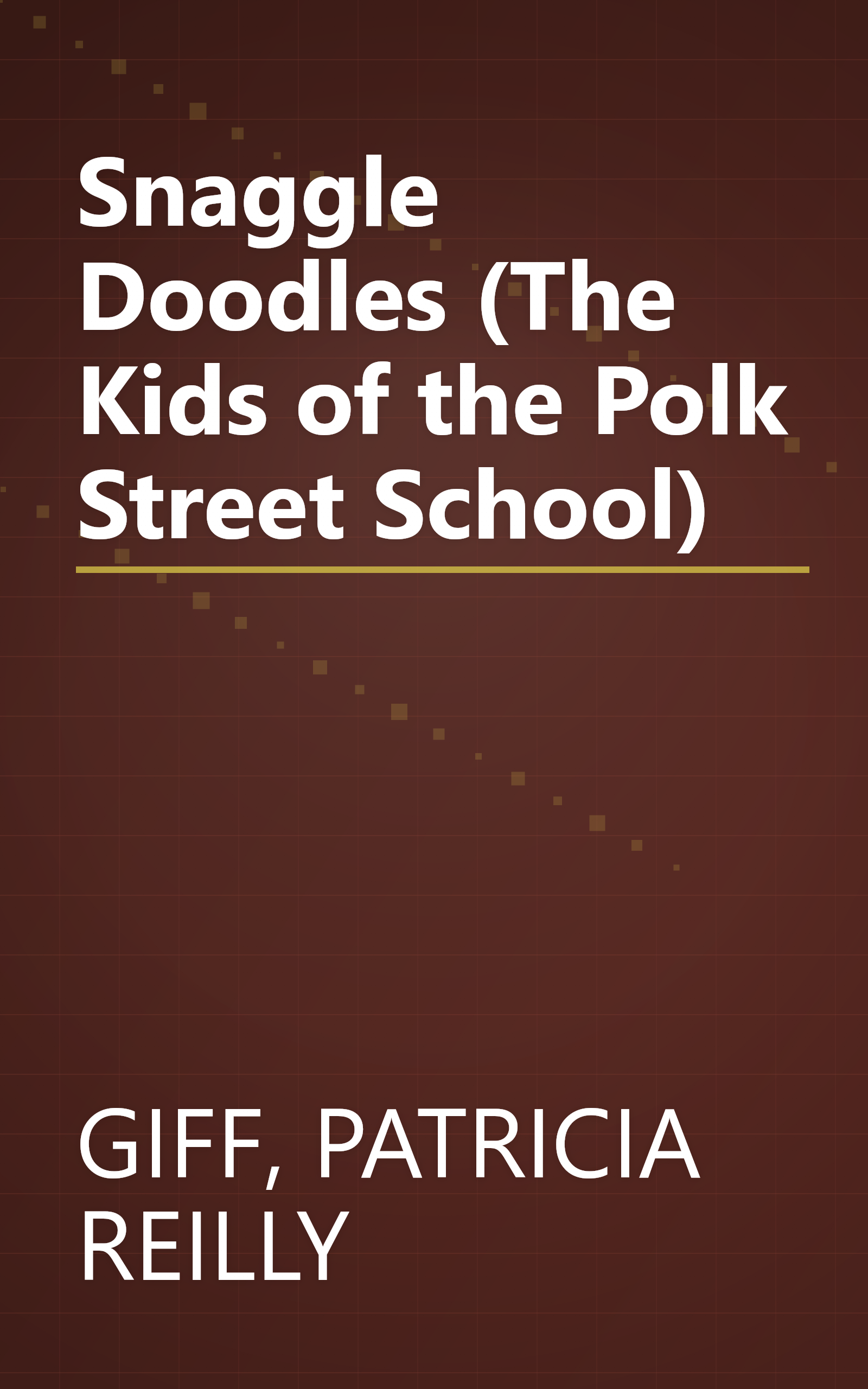Snaggle Doodles (The Kids of the Polk Street School) book cover
