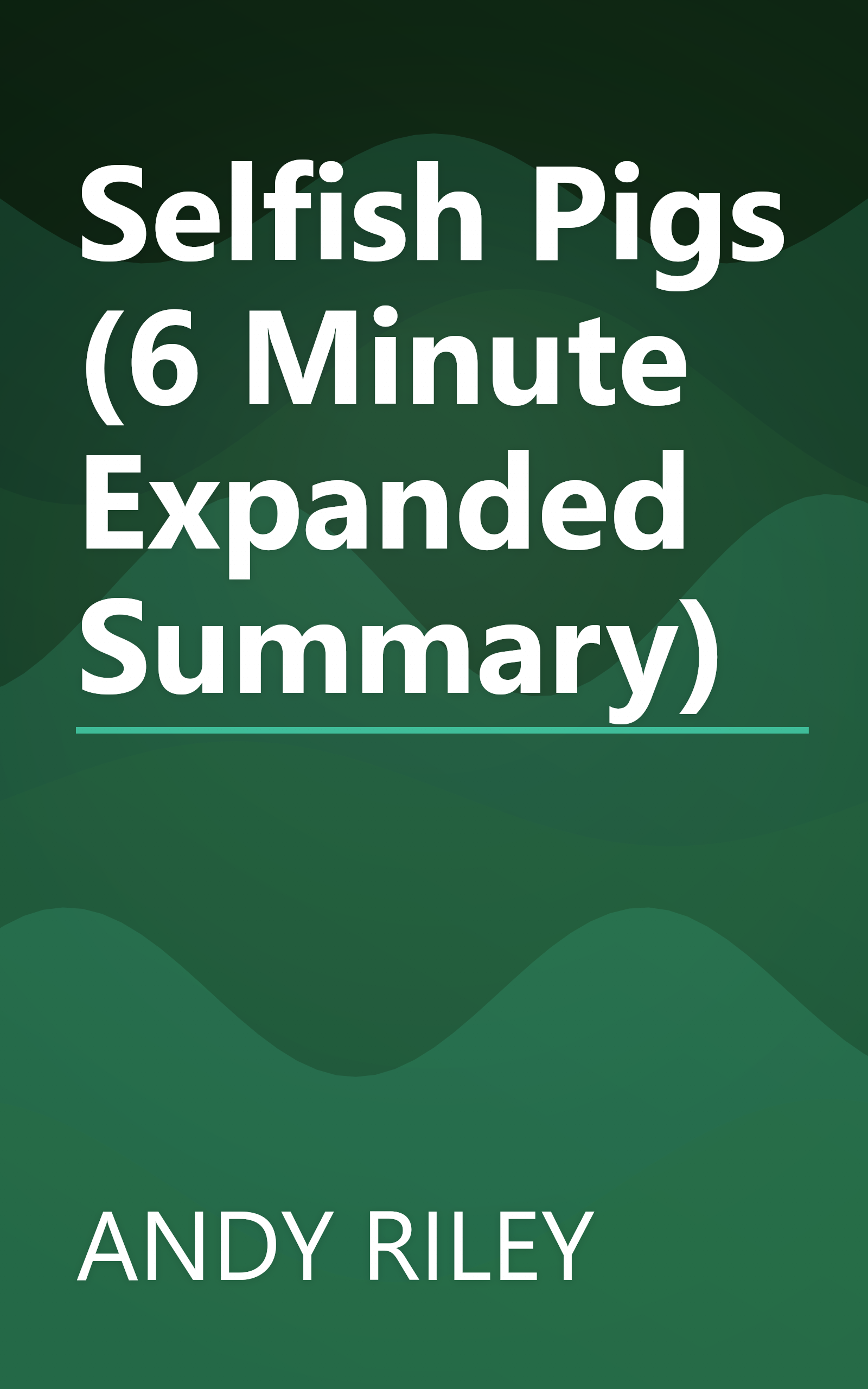 Selfish Pigs (6 Minute   Expanded Summary) book cover