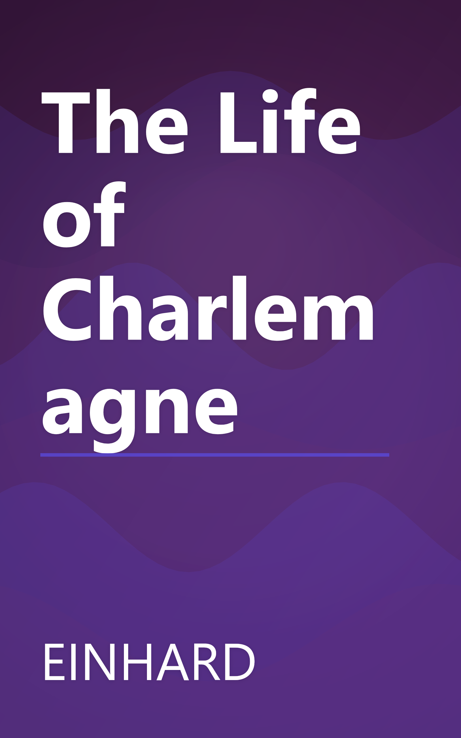 The Life of Charlemagne book cover