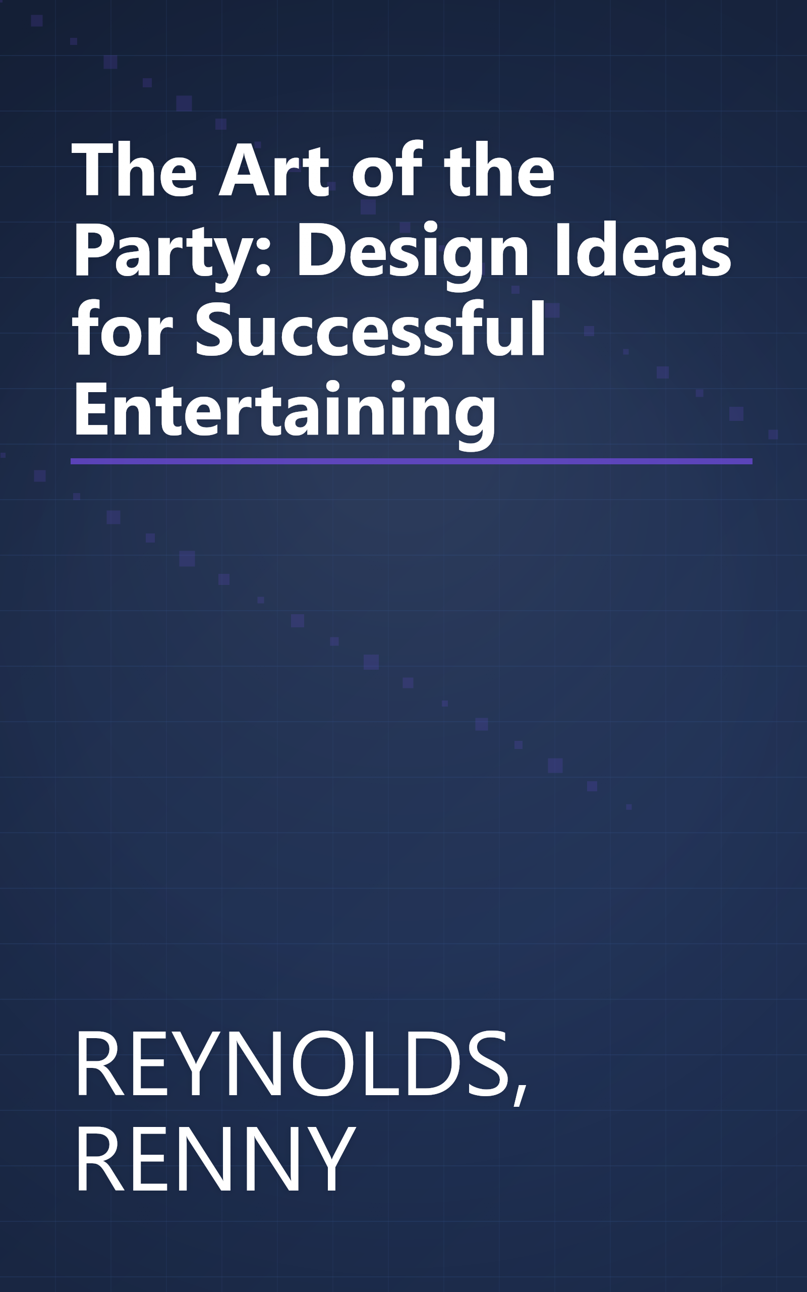 The Art of the Party: Design Ideas for Successful Entertaining book cover