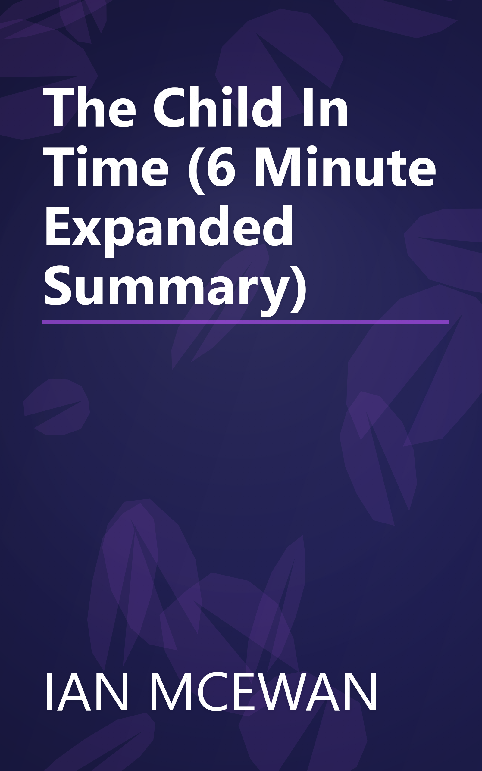 The Child In Time (6 Minute   Expanded Summary) book cover