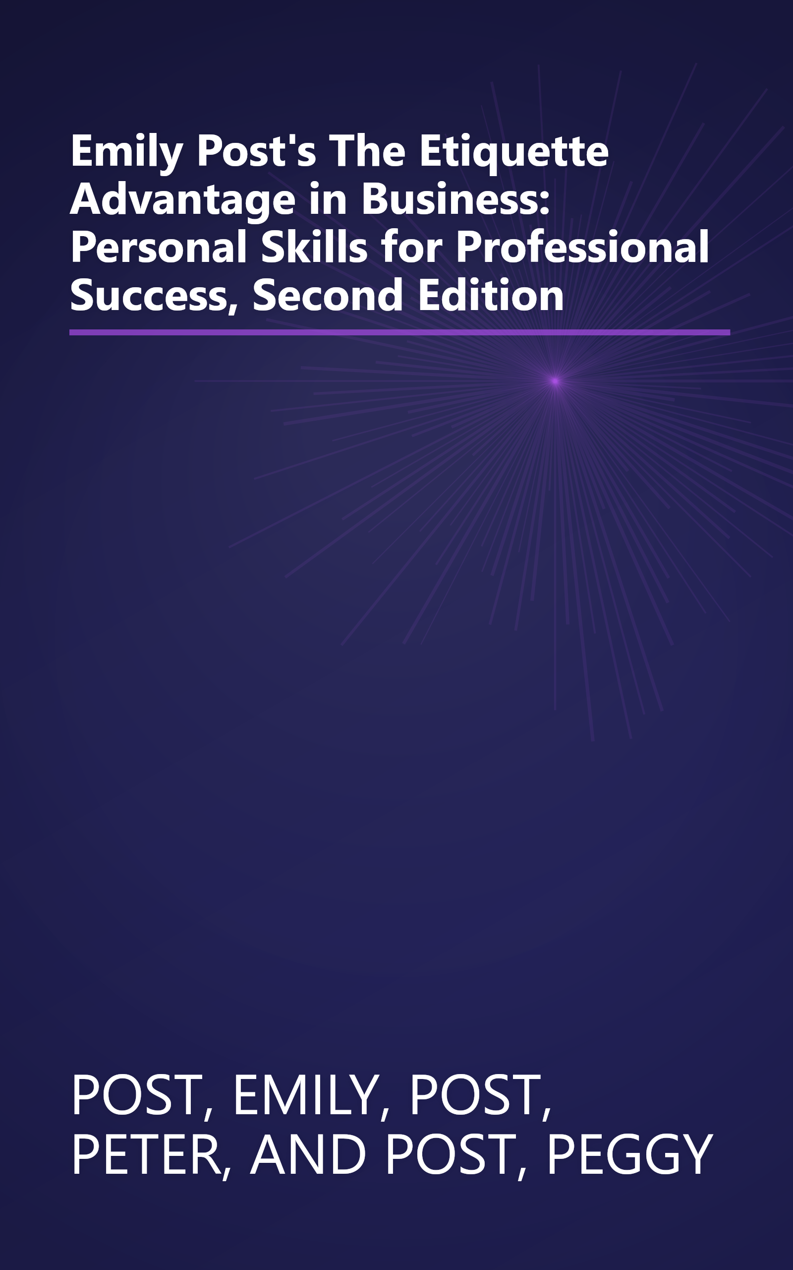 Emily Post's The Etiquette Advantage in Business: Personal Skills for Professional Success, Second Edition book cover