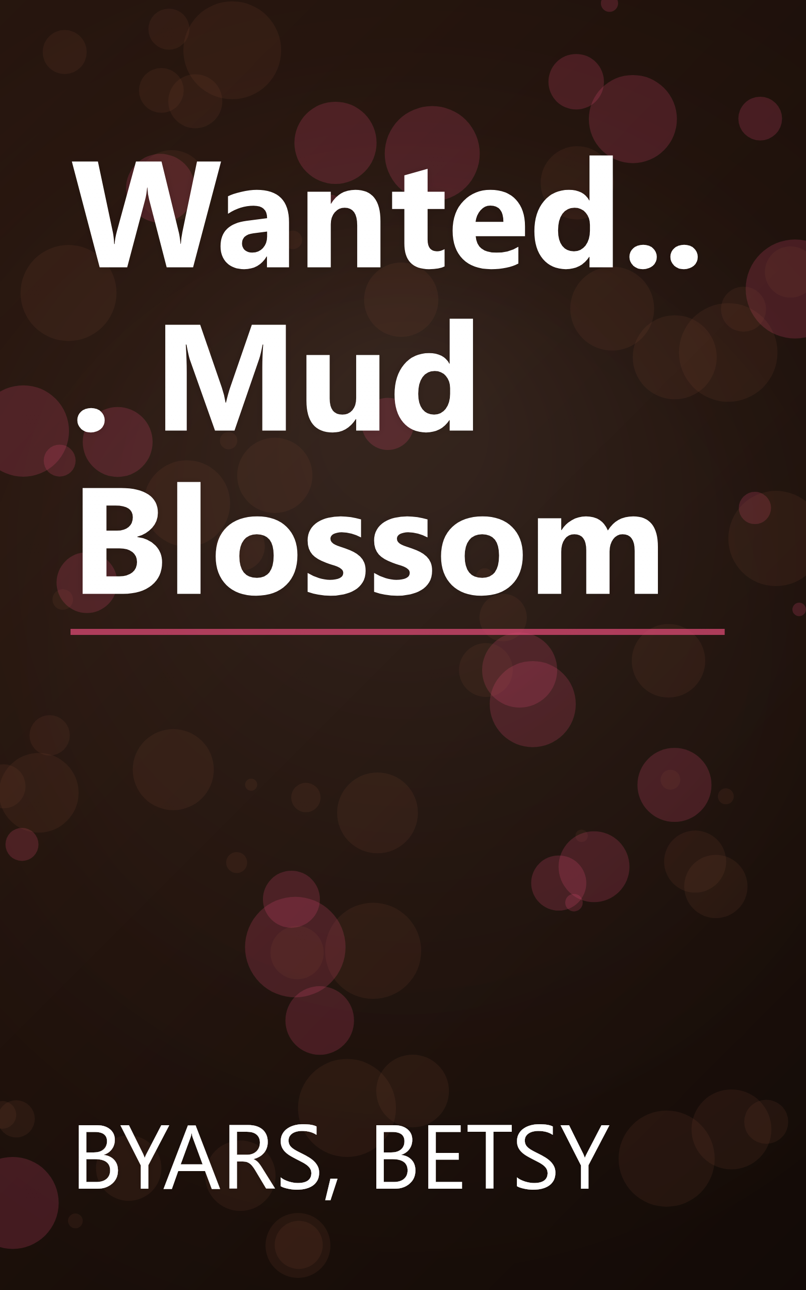 Wanted... Mud Blossom book cover