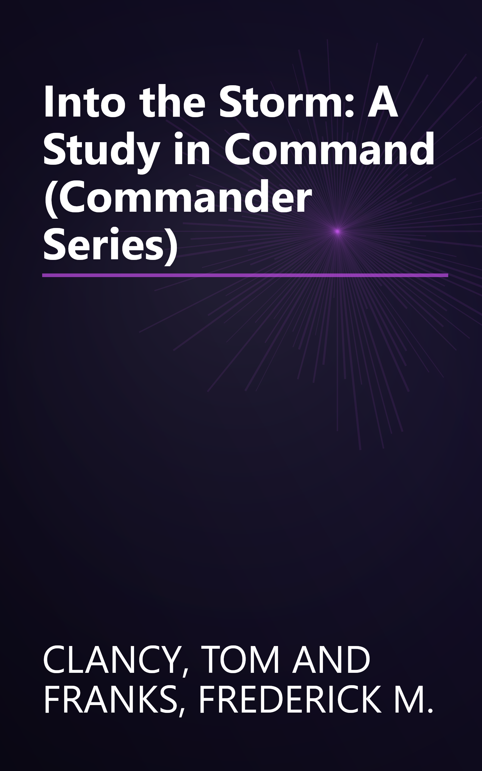 Into the Storm: A Study in Command (Commander Series) book cover