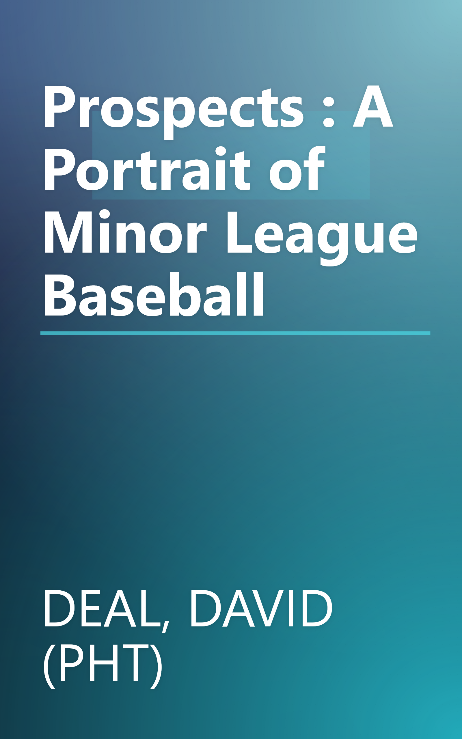Prospects : A Portrait of Minor League Baseball book cover