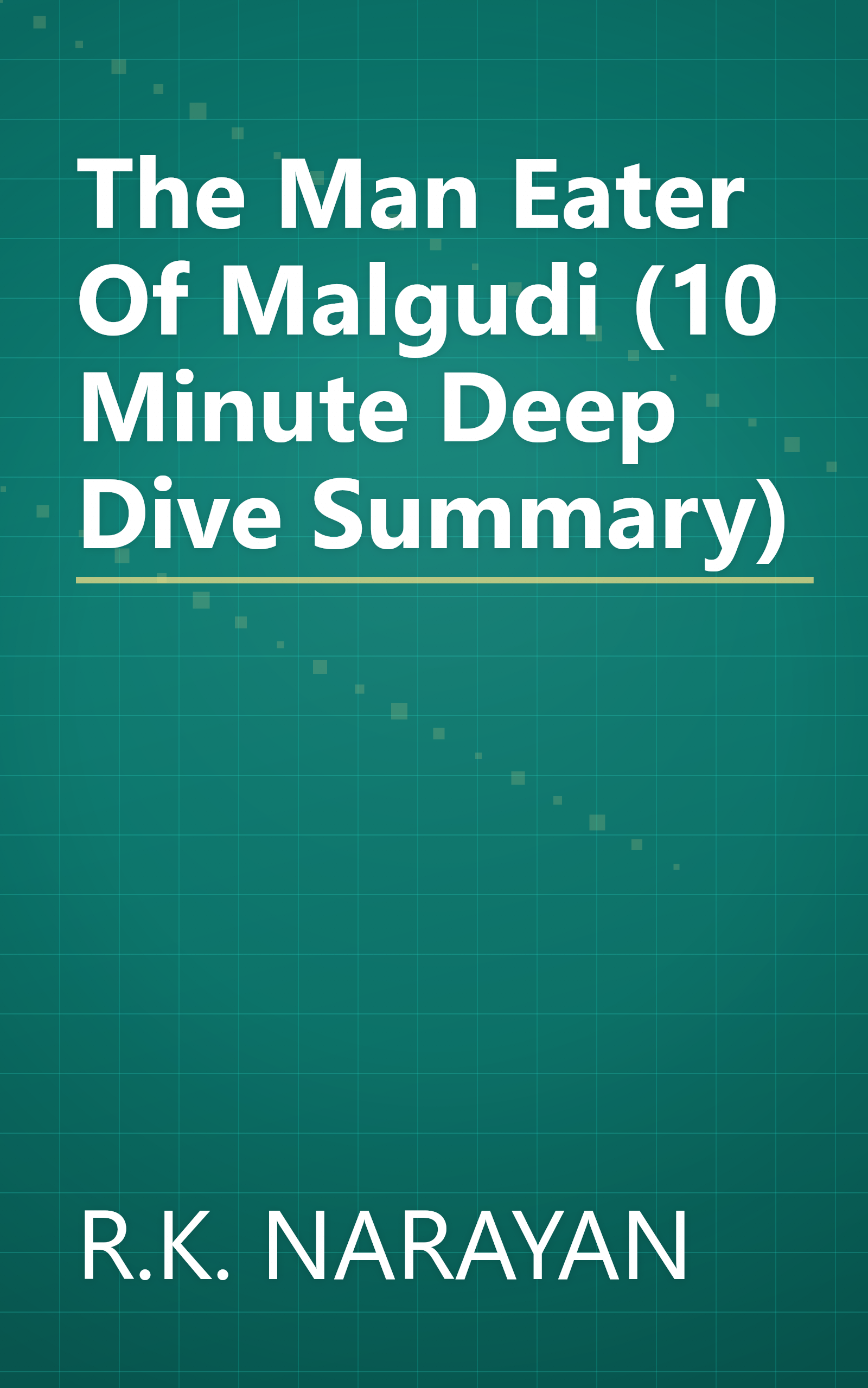 The Man Eater Of Malgudi (10 Minute   Deep Dive Summary) book cover