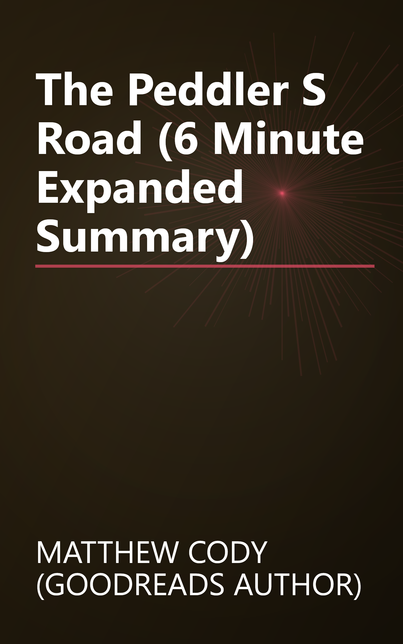 The Peddler S Road (6 Minute   Expanded Summary) book cover