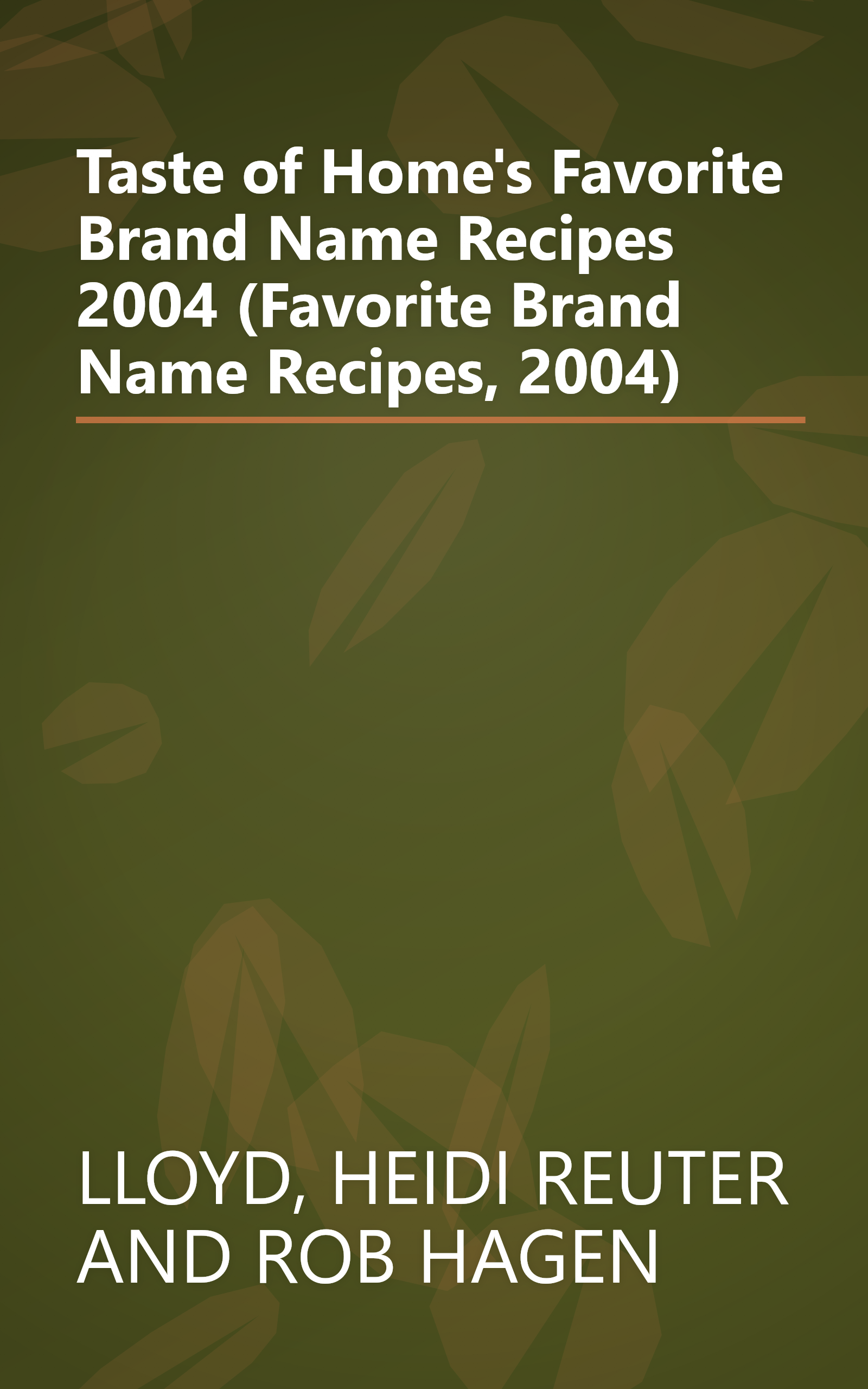 Taste of Home's Favorite Brand Name Recipes 2004 (Favorite Brand Name Recipes, 2004) book cover
