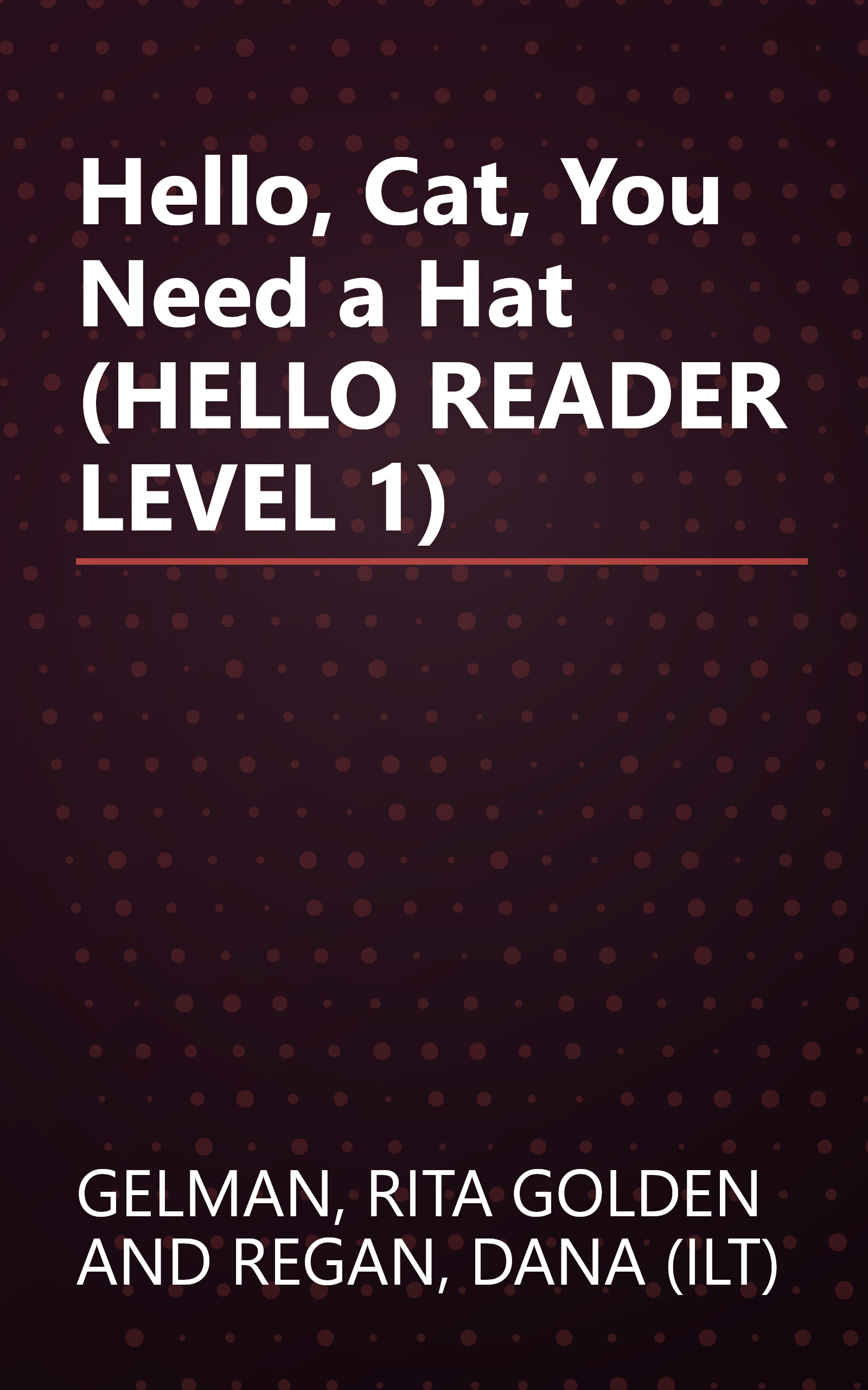 Hello, Cat, You Need a Hat (HELLO READER LEVEL 1) book cover