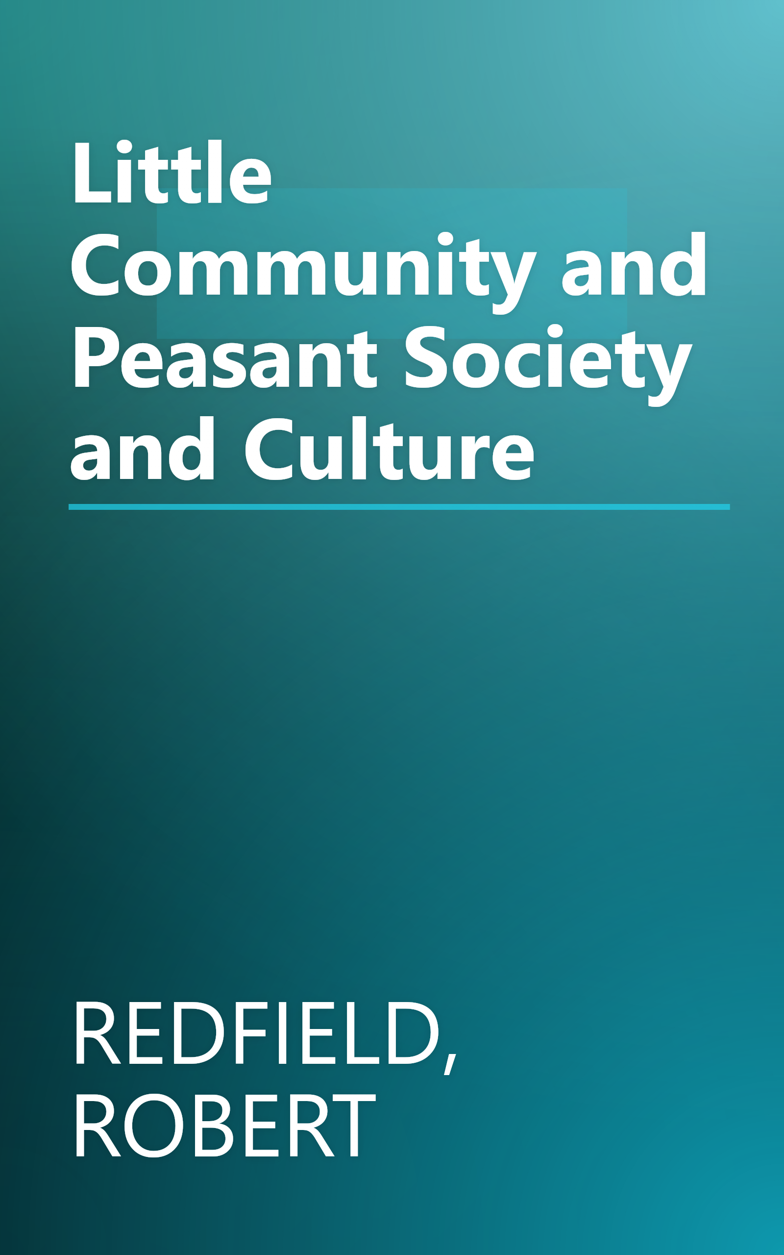 Little Community and Peasant Society and Culture book cover