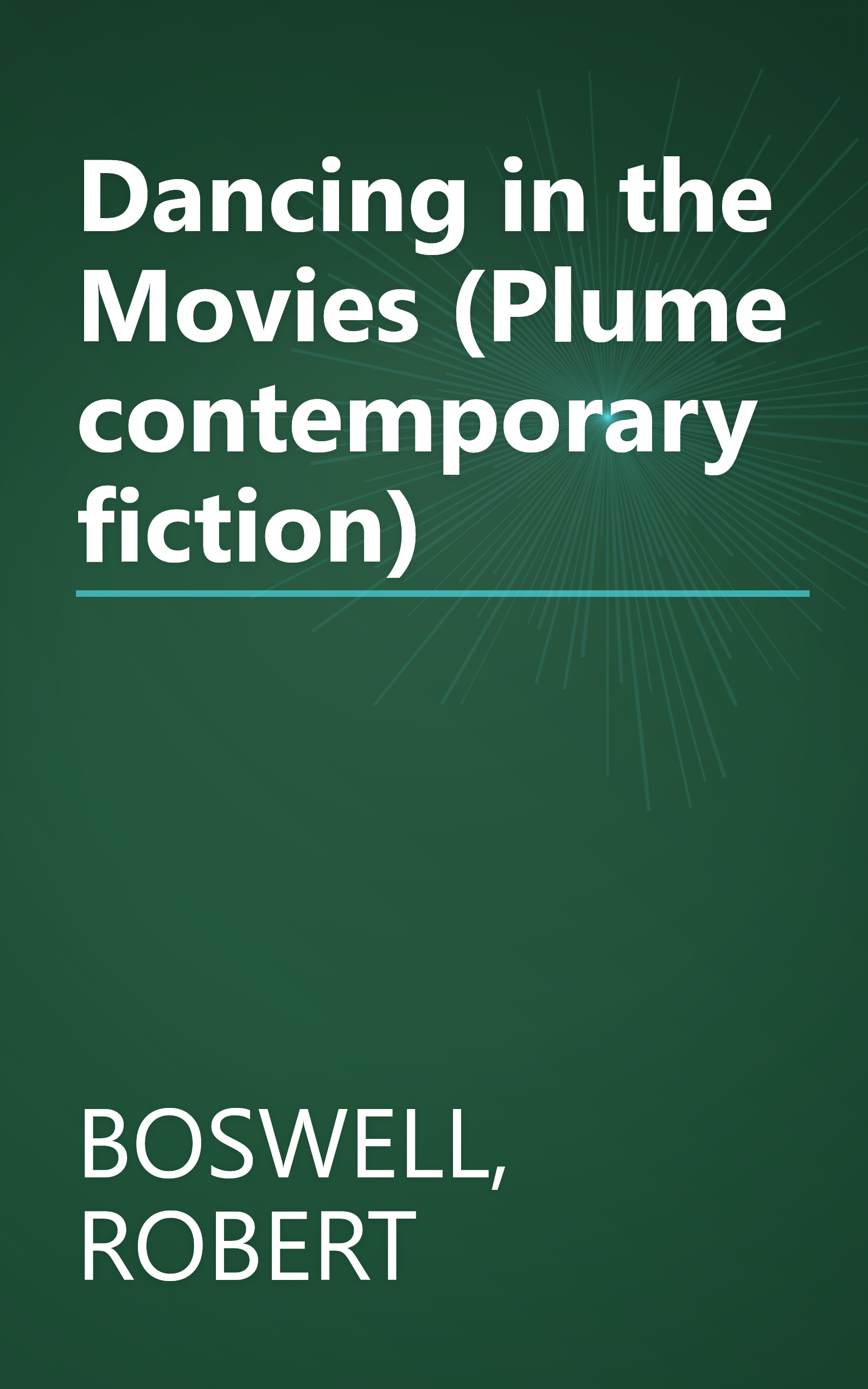 Dancing in the Movies (Plume contemporary fiction) book cover