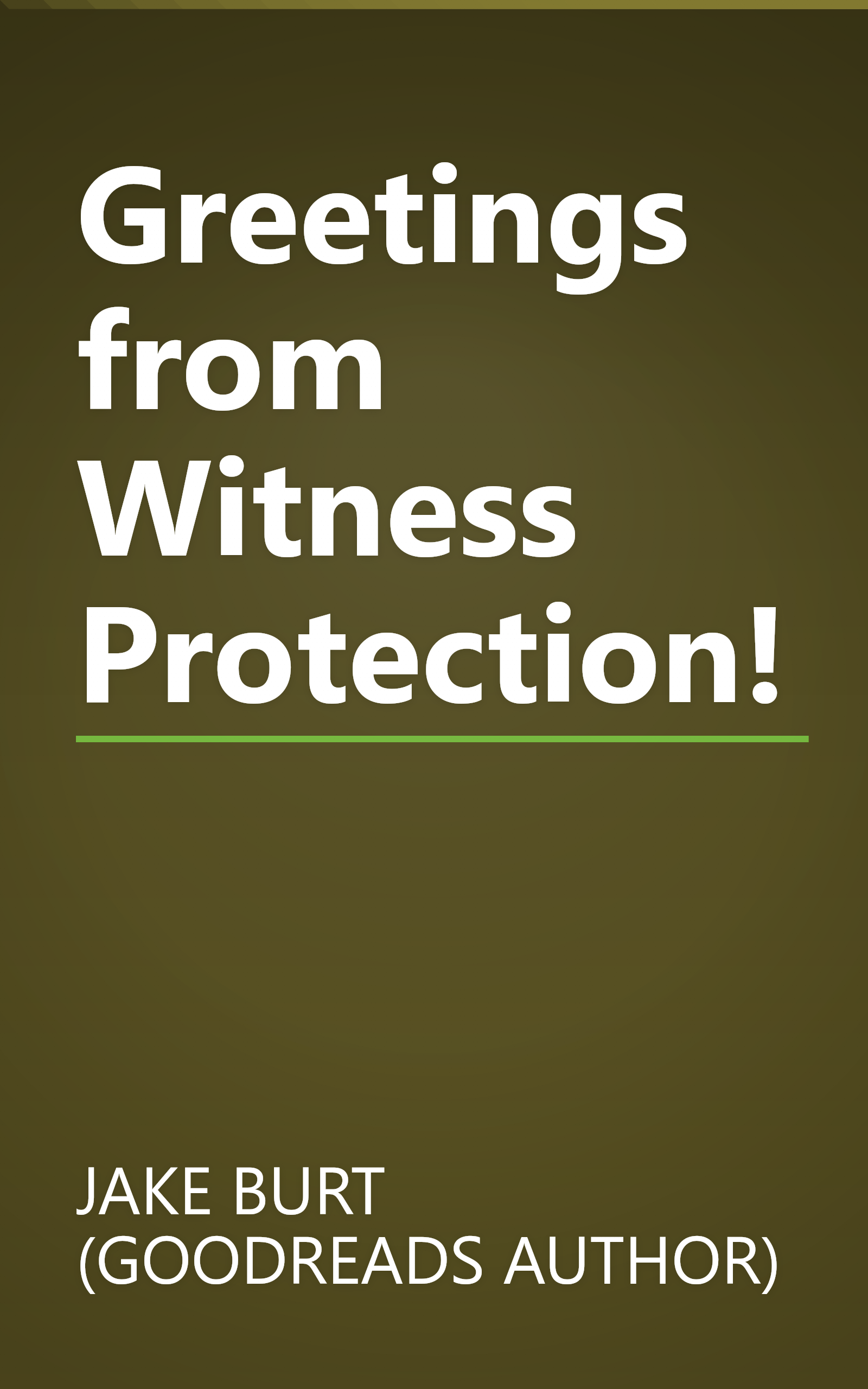Greetings from Witness Protection! book cover