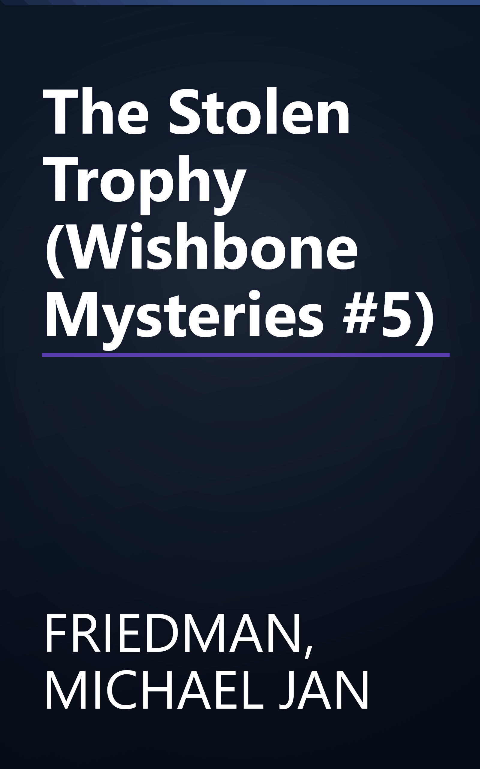The Stolen Trophy (Wishbone Mysteries #5) book cover