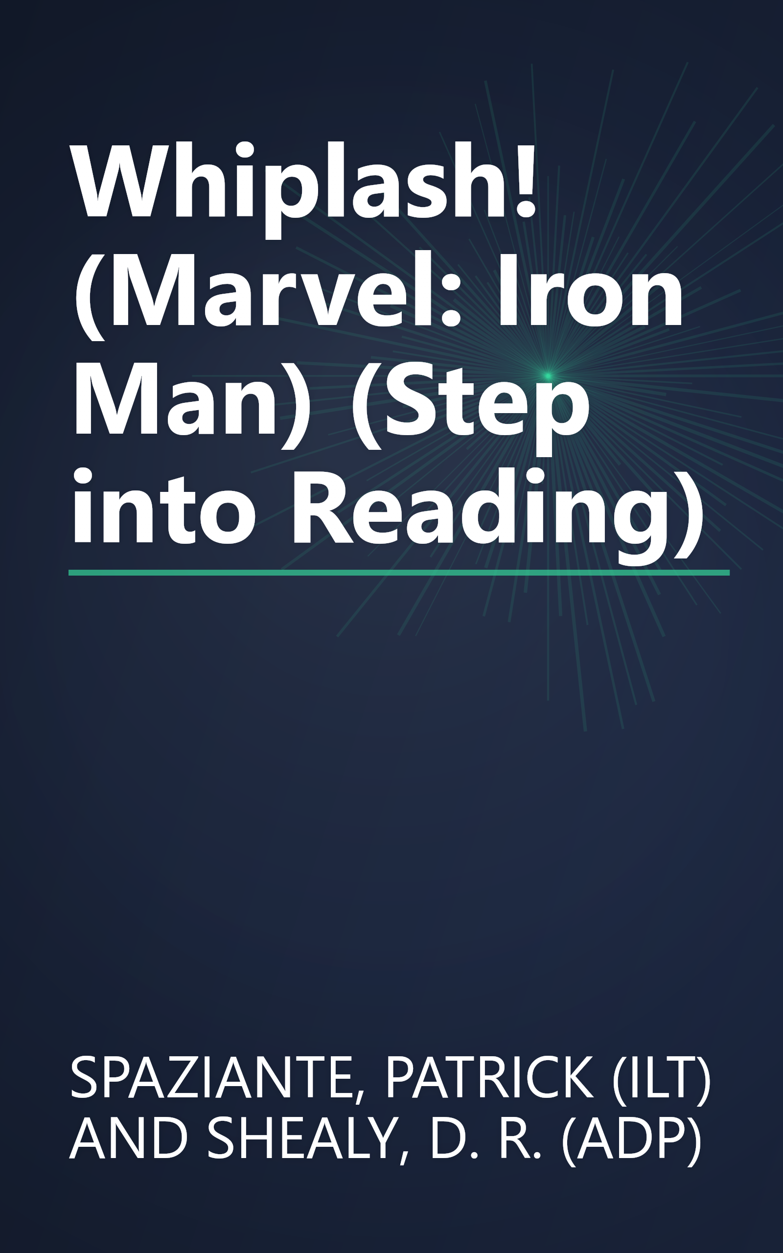 Whiplash! (Marvel: Iron Man) (Step into Reading) book cover