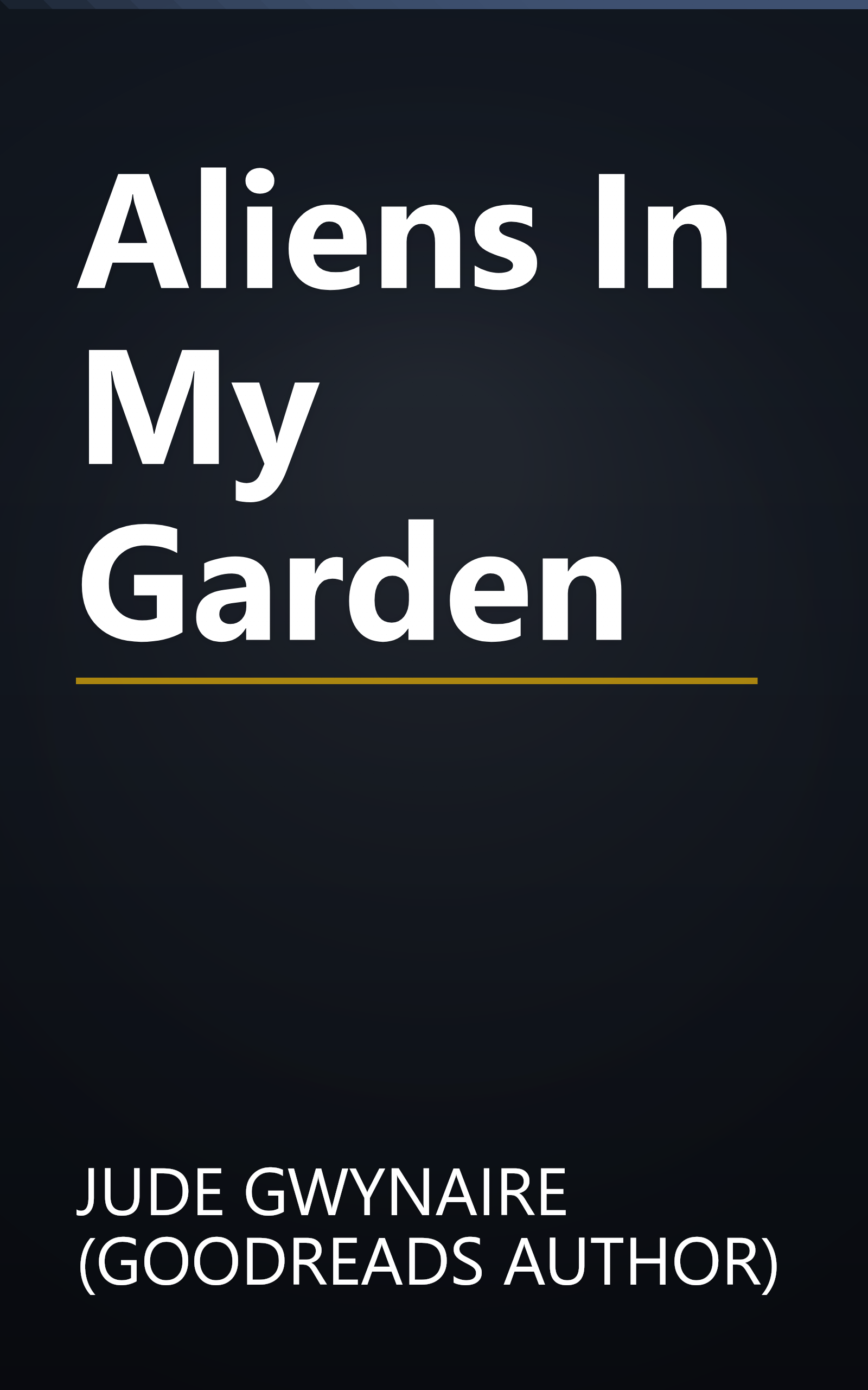 Aliens In My Garden book cover