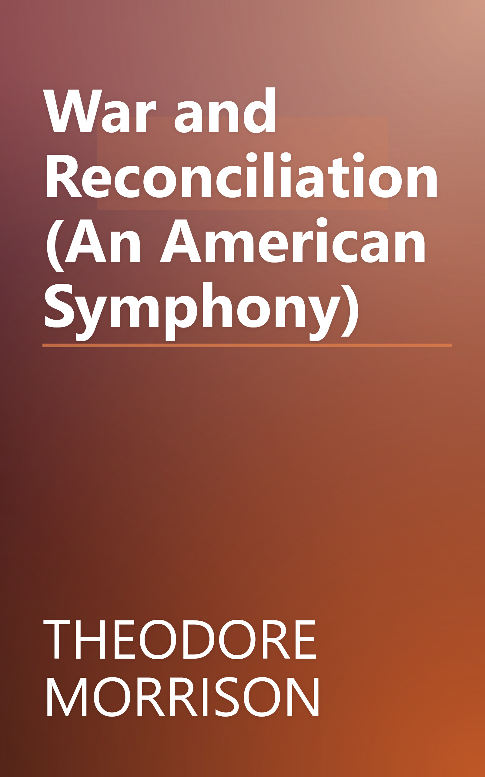 War and Reconciliation (An American Symphony) book cover