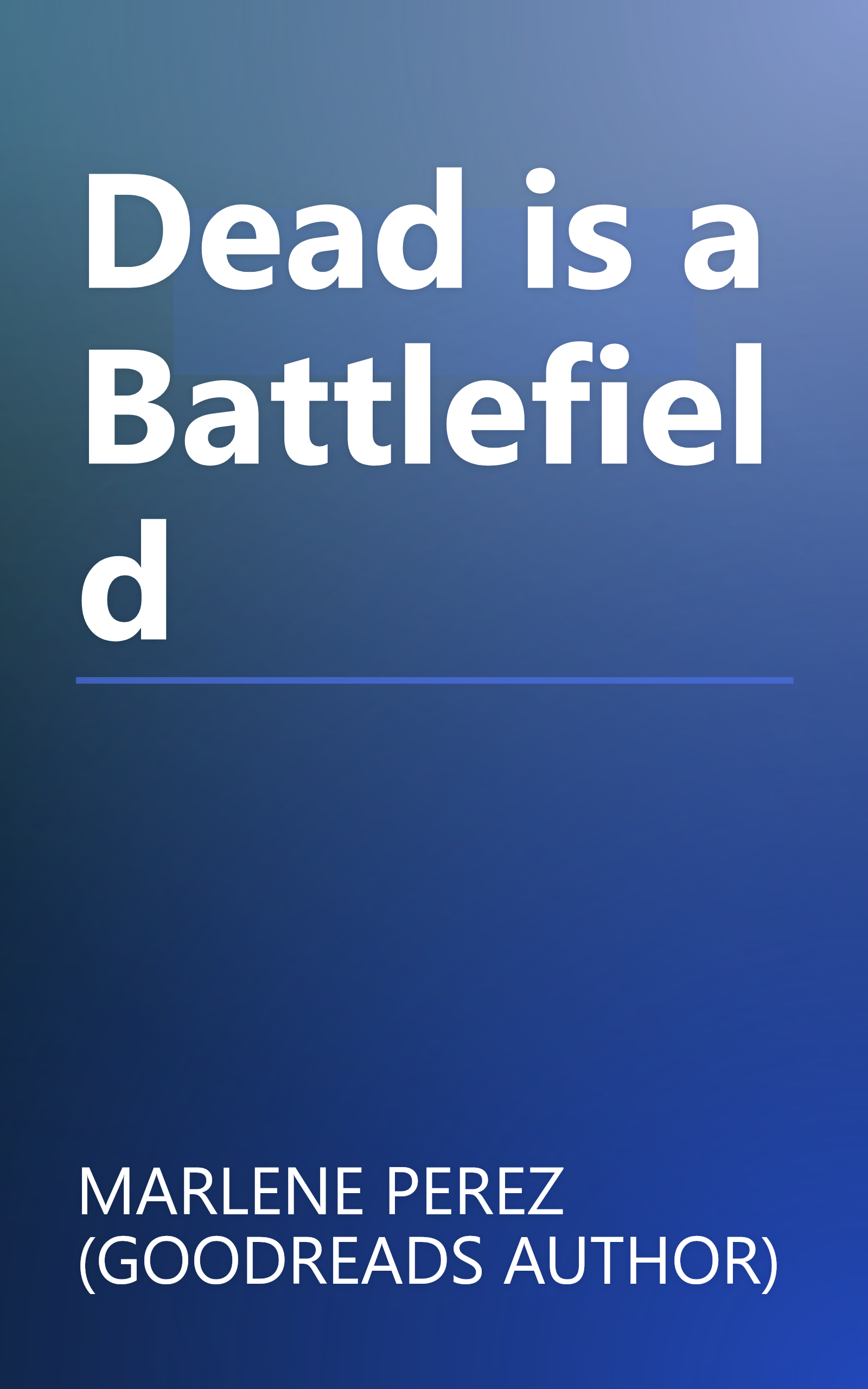 Dead is a Battlefield book cover