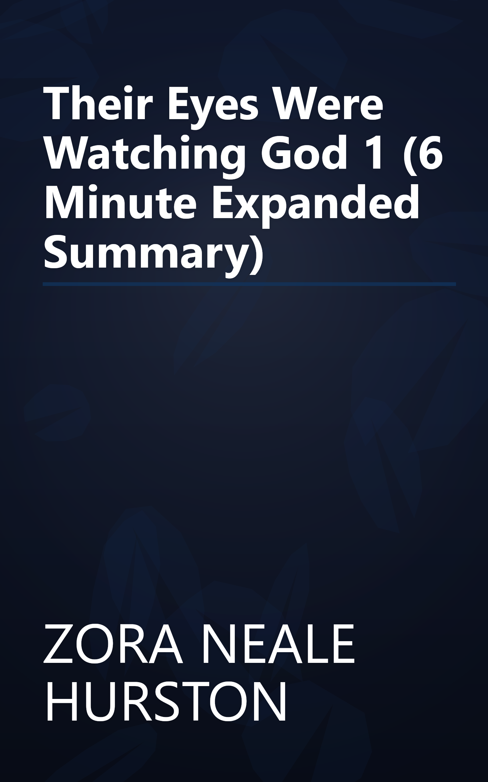 Their Eyes Were Watching God 1 (6 Minute   Expanded Summary) book cover
