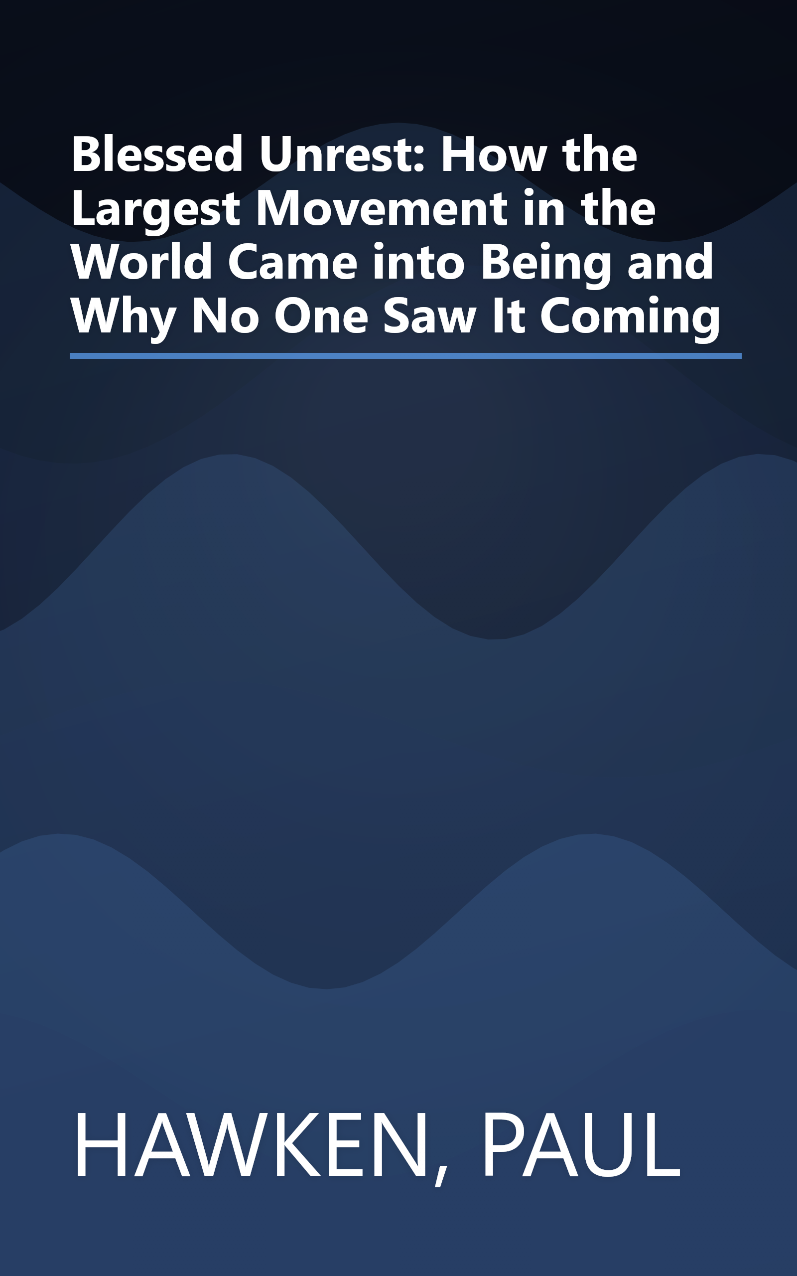 Blessed Unrest: How the Largest Movement in the World Came into Being and Why No One Saw It Coming book cover