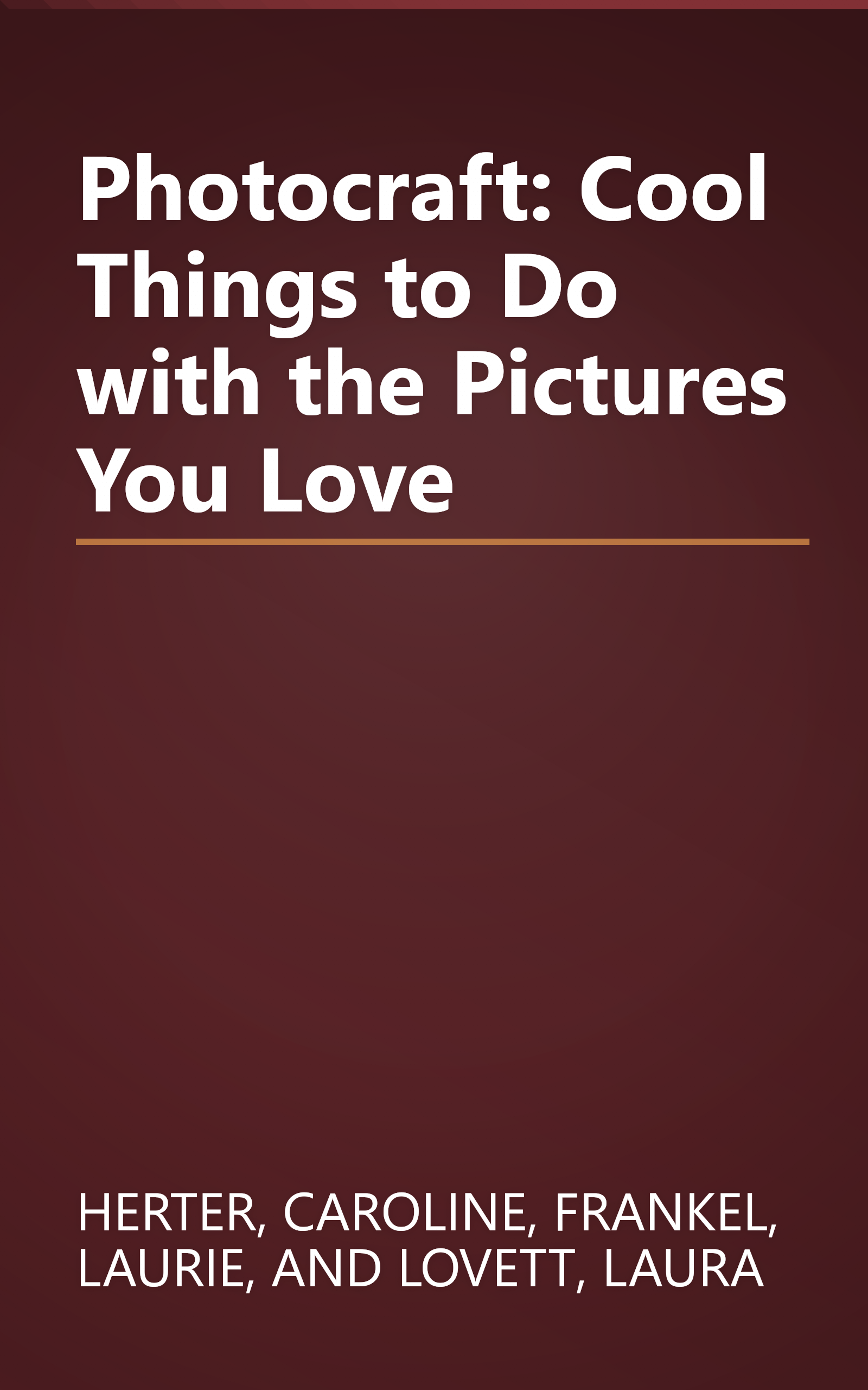 Photocraft: Cool Things to Do with the Pictures You Love book cover