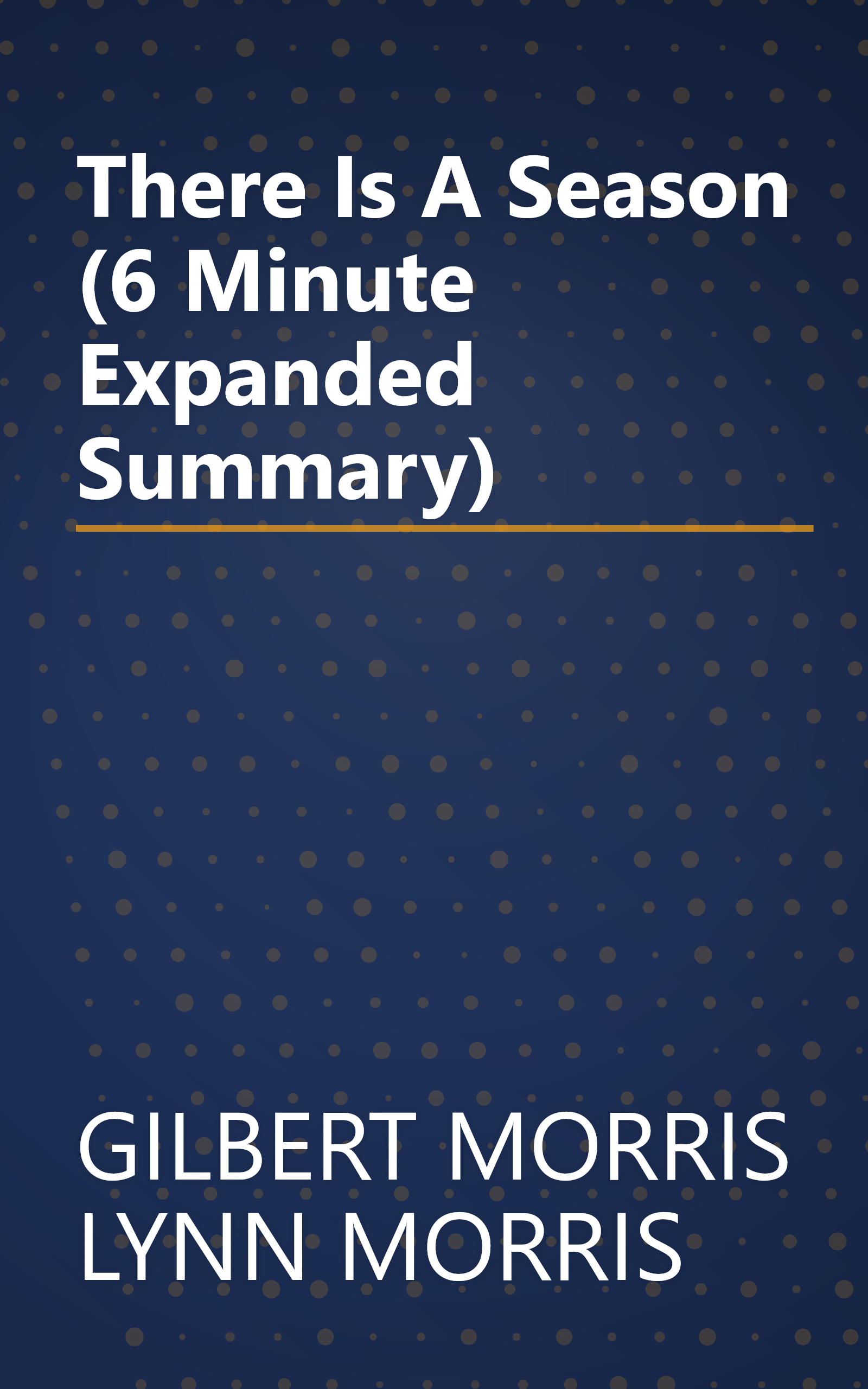 There Is A Season (6 Minute   Expanded Summary) book cover