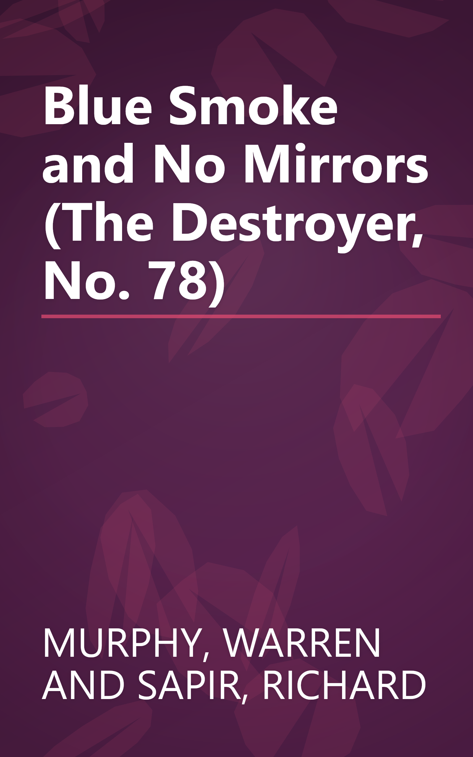 Blue Smoke and No Mirrors (The Destroyer, No. 78) book cover