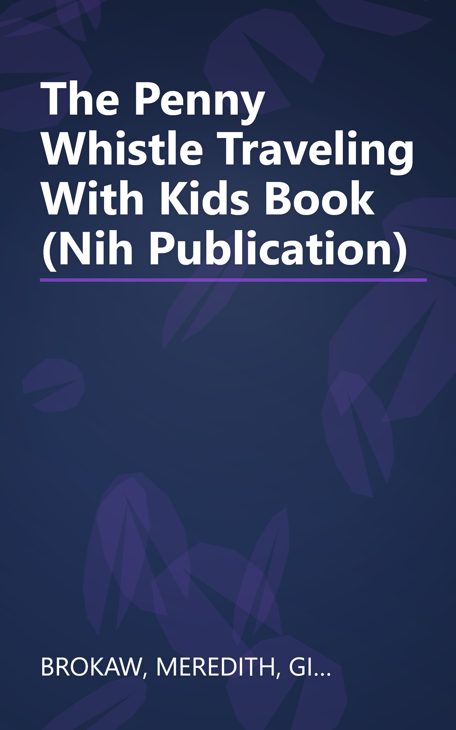 The Penny Whistle Traveling With Kids Book (Nih Publication) book cover