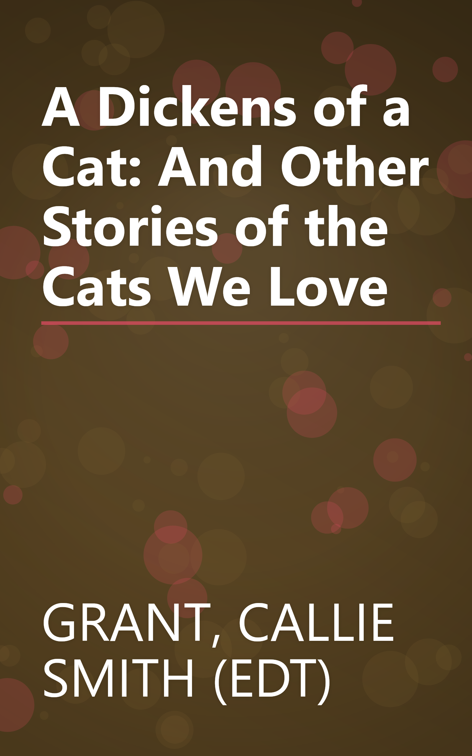 A Dickens of a Cat: And Other Stories of the Cats We Love book cover