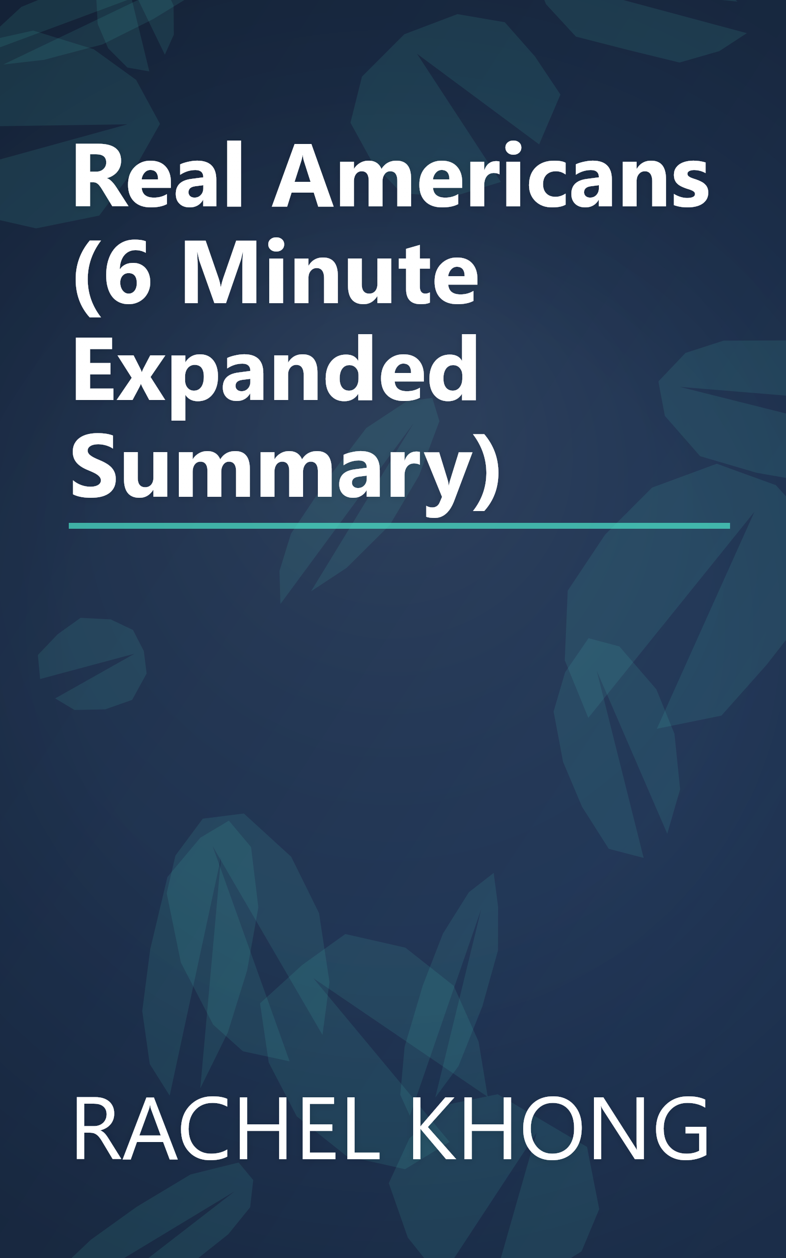 Real Americans (6 Minute   Expanded Summary) book cover