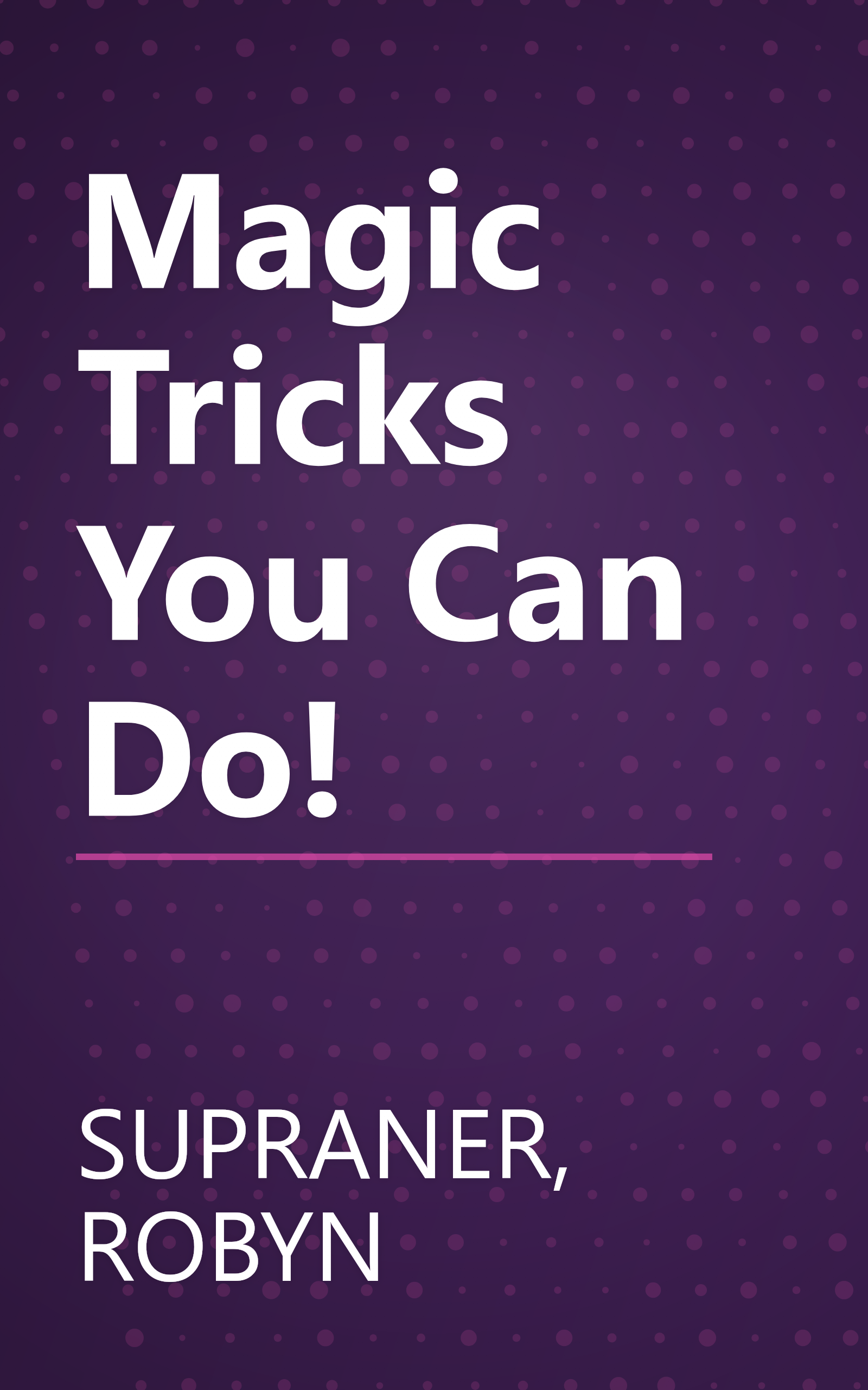 Magic Tricks You Can Do! book cover