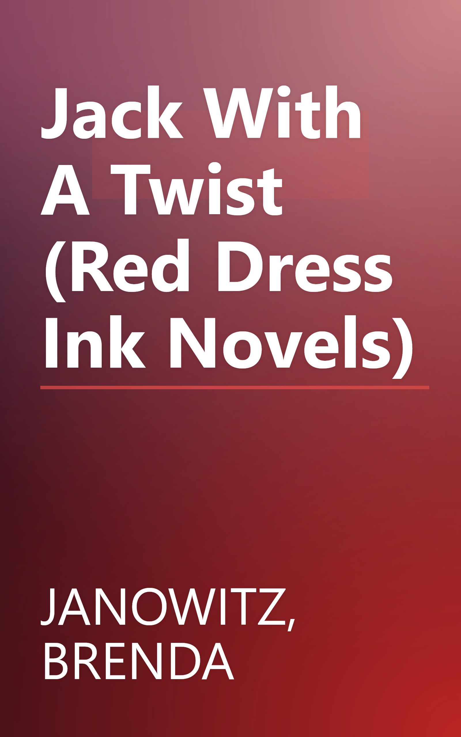 Jack With A Twist (Red Dress Ink Novels) book cover