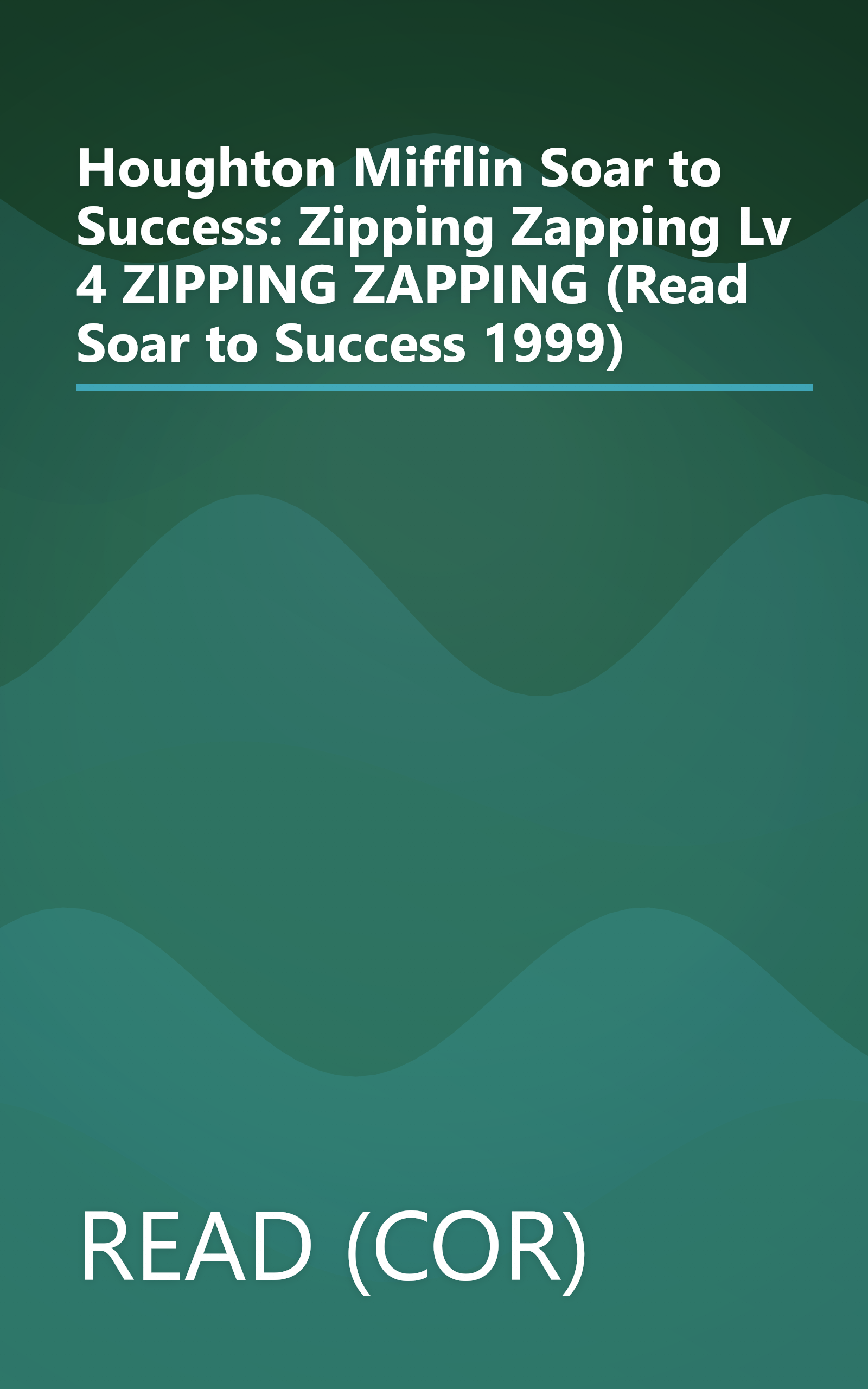 Houghton Mifflin Soar to Success: Zipping Zapping Lv 4 ZIPPING ZAPPING (Read Soar to Success 1999) book cover